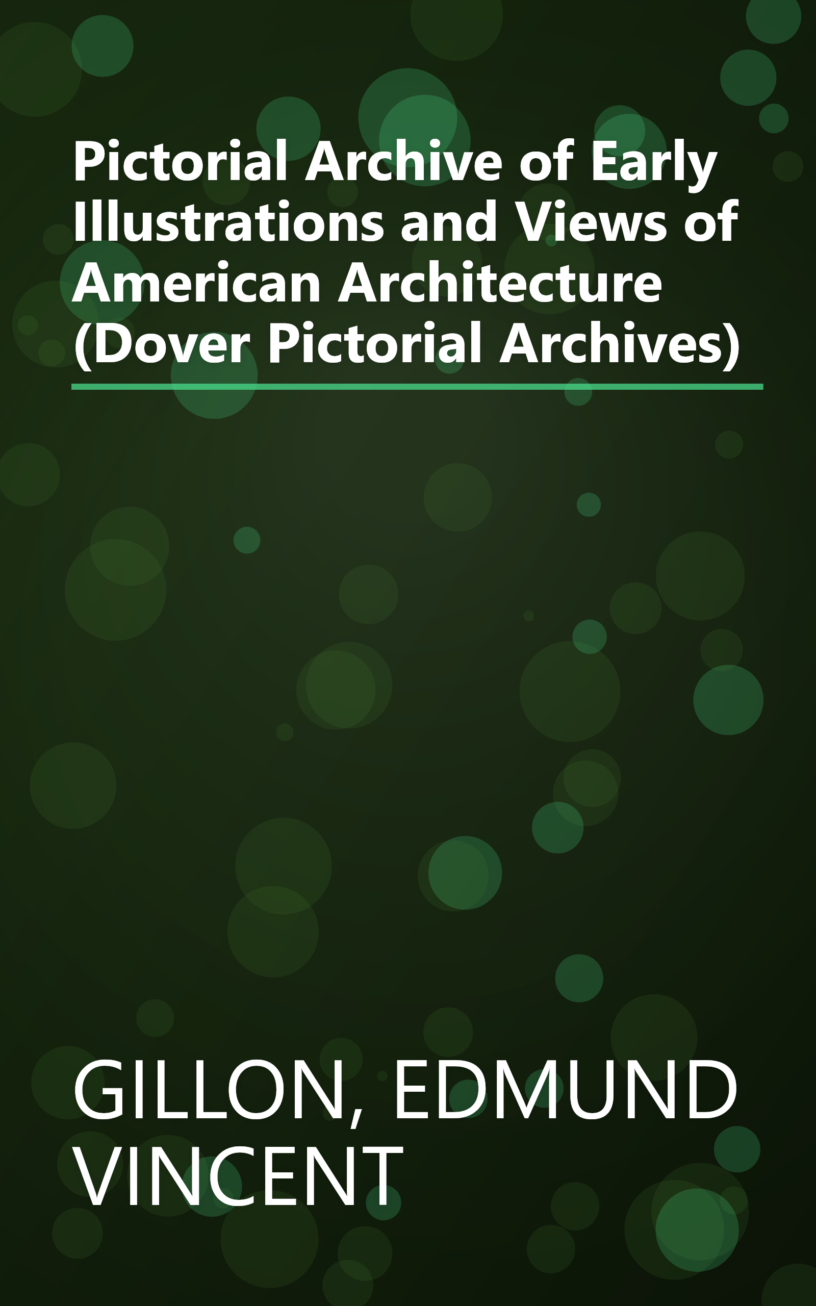 Pictorial Archive of Early Illustrations and Views of American Architecture (Dover Pictorial Archives) book cover