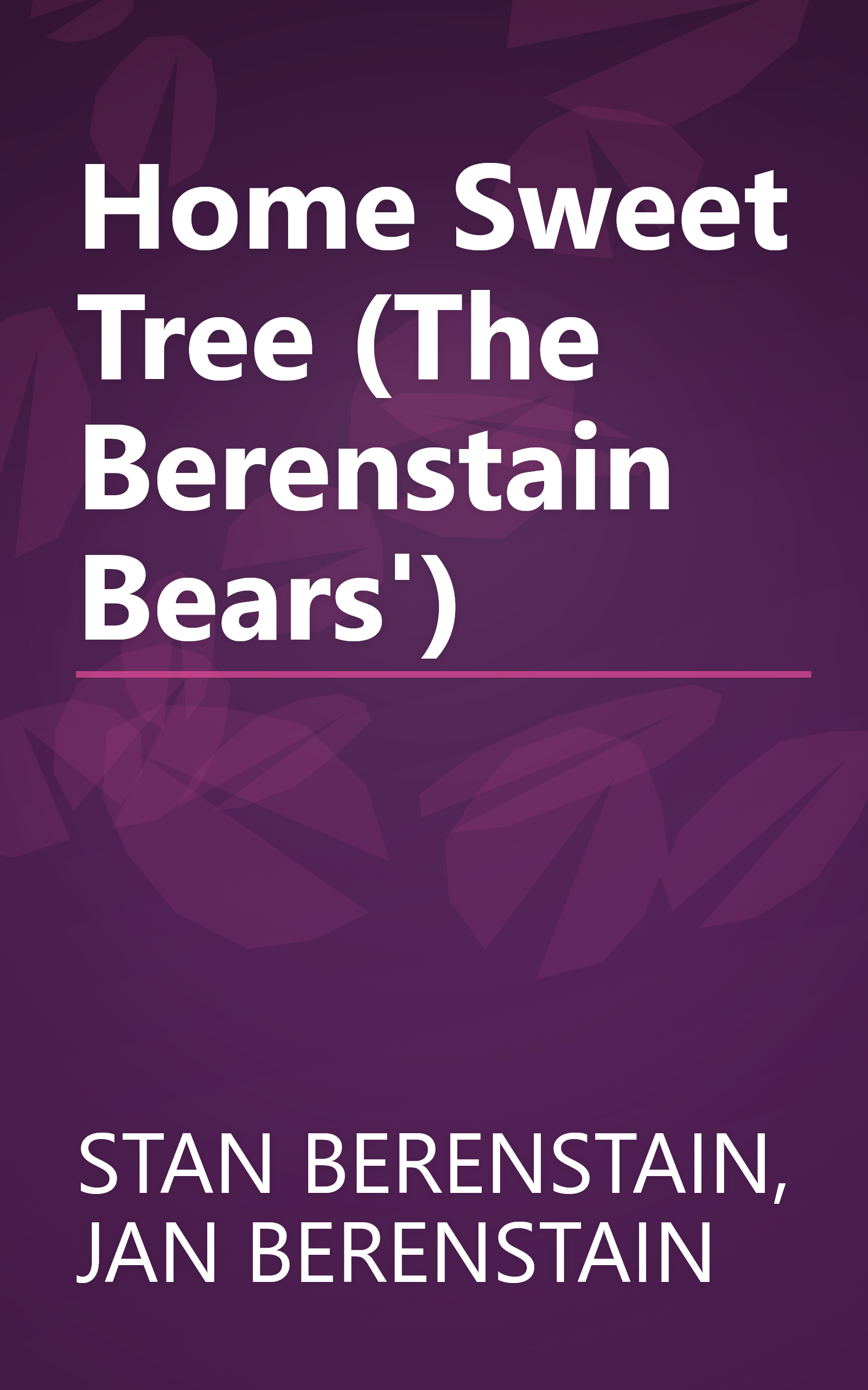 Home Sweet Tree (The Berenstain Bears') book cover