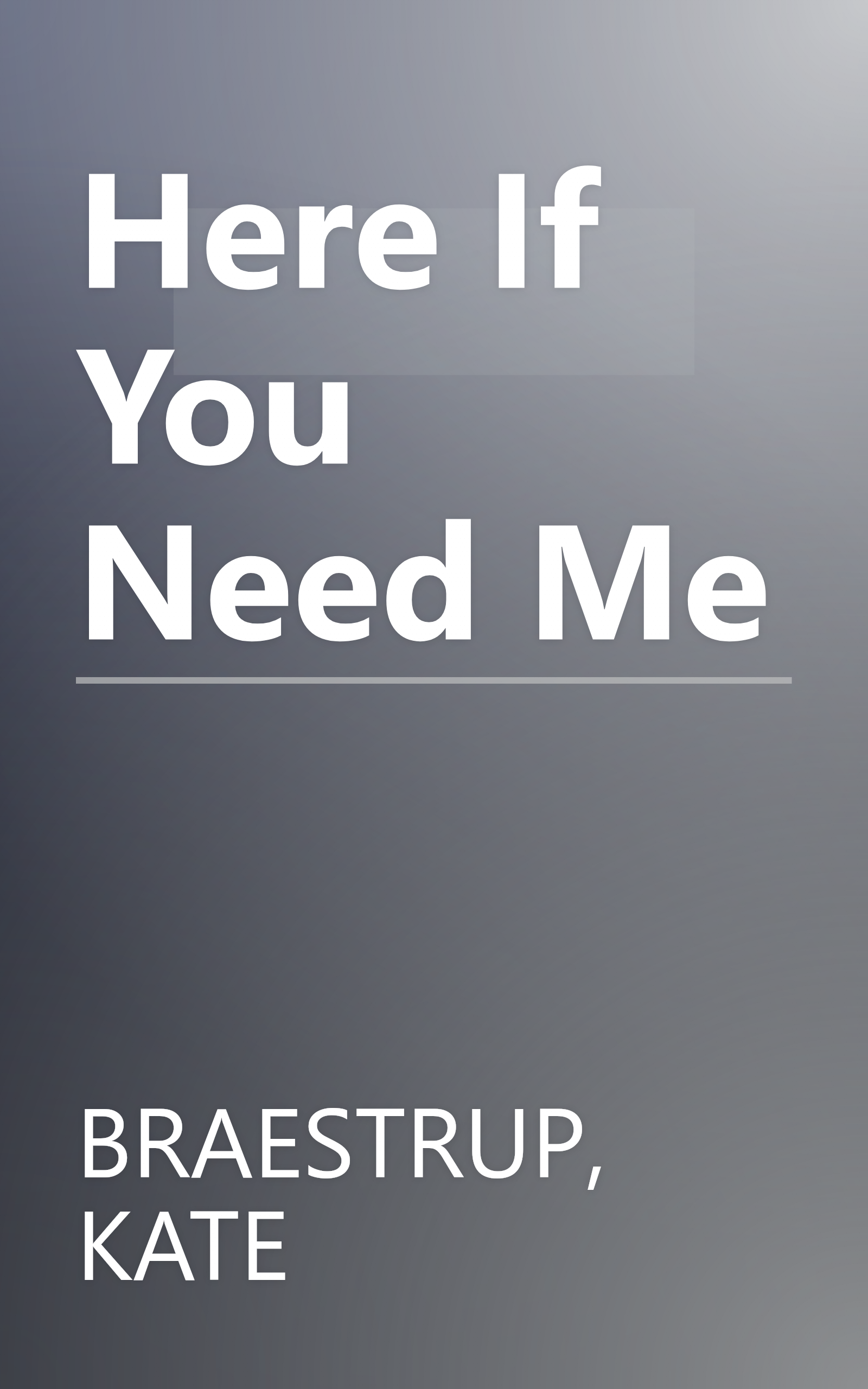 Here If You Need Me book cover