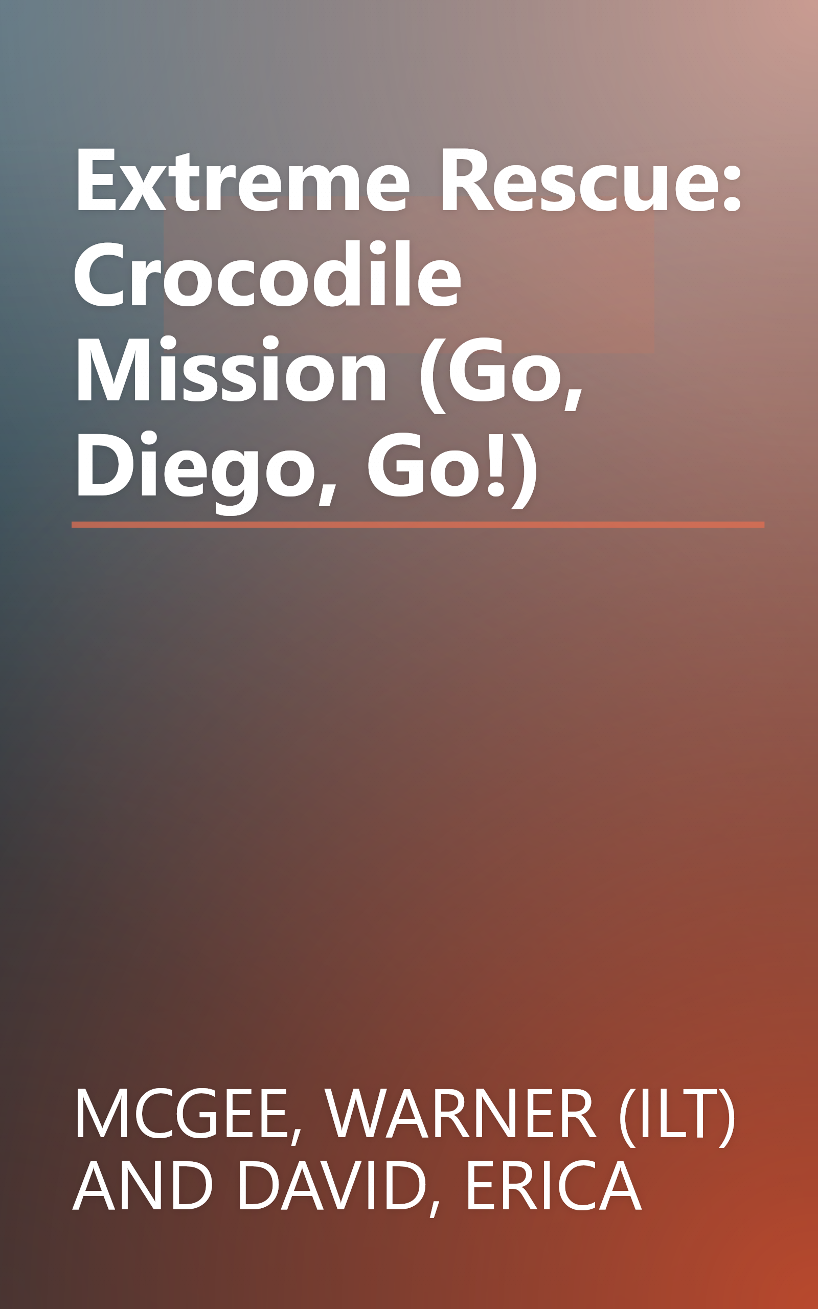 Extreme Rescue: Crocodile Mission (Go, Diego, Go!) book cover