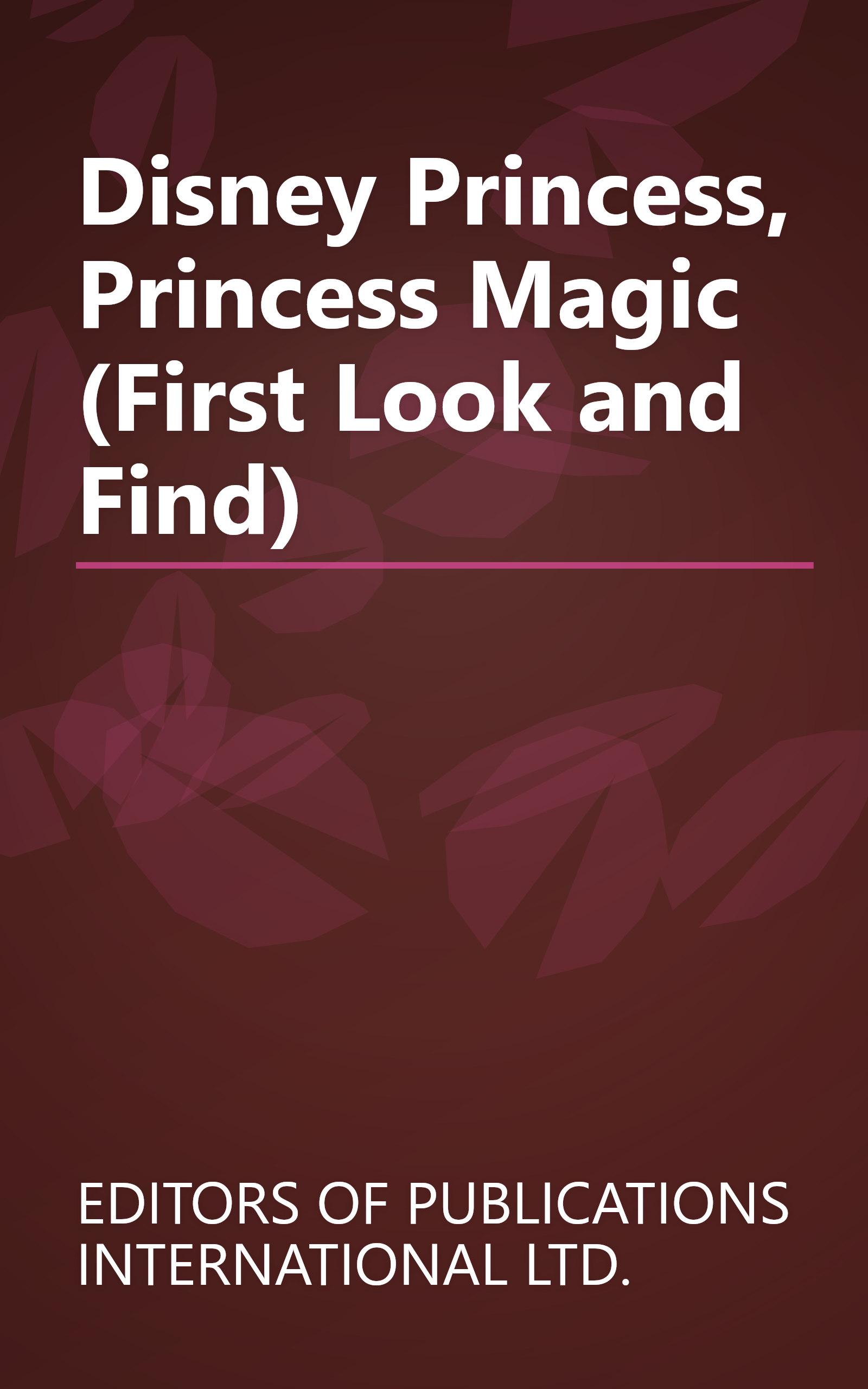 Disney Princess, Princess Magic (First Look and Find) book cover