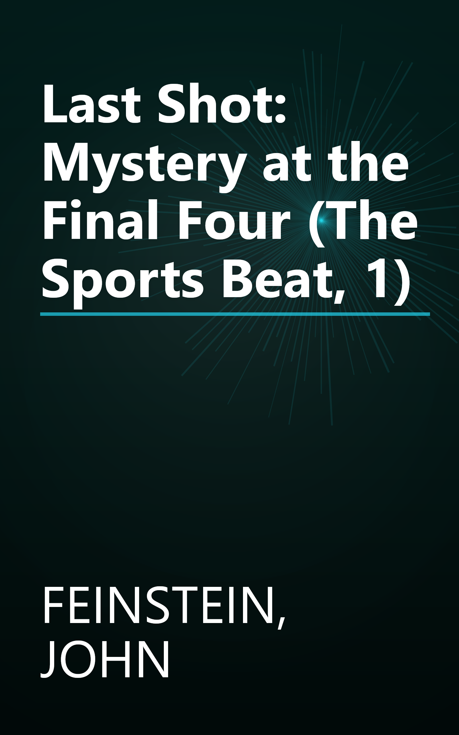 Last Shot: Mystery at the Final Four (The Sports Beat, 1) book cover