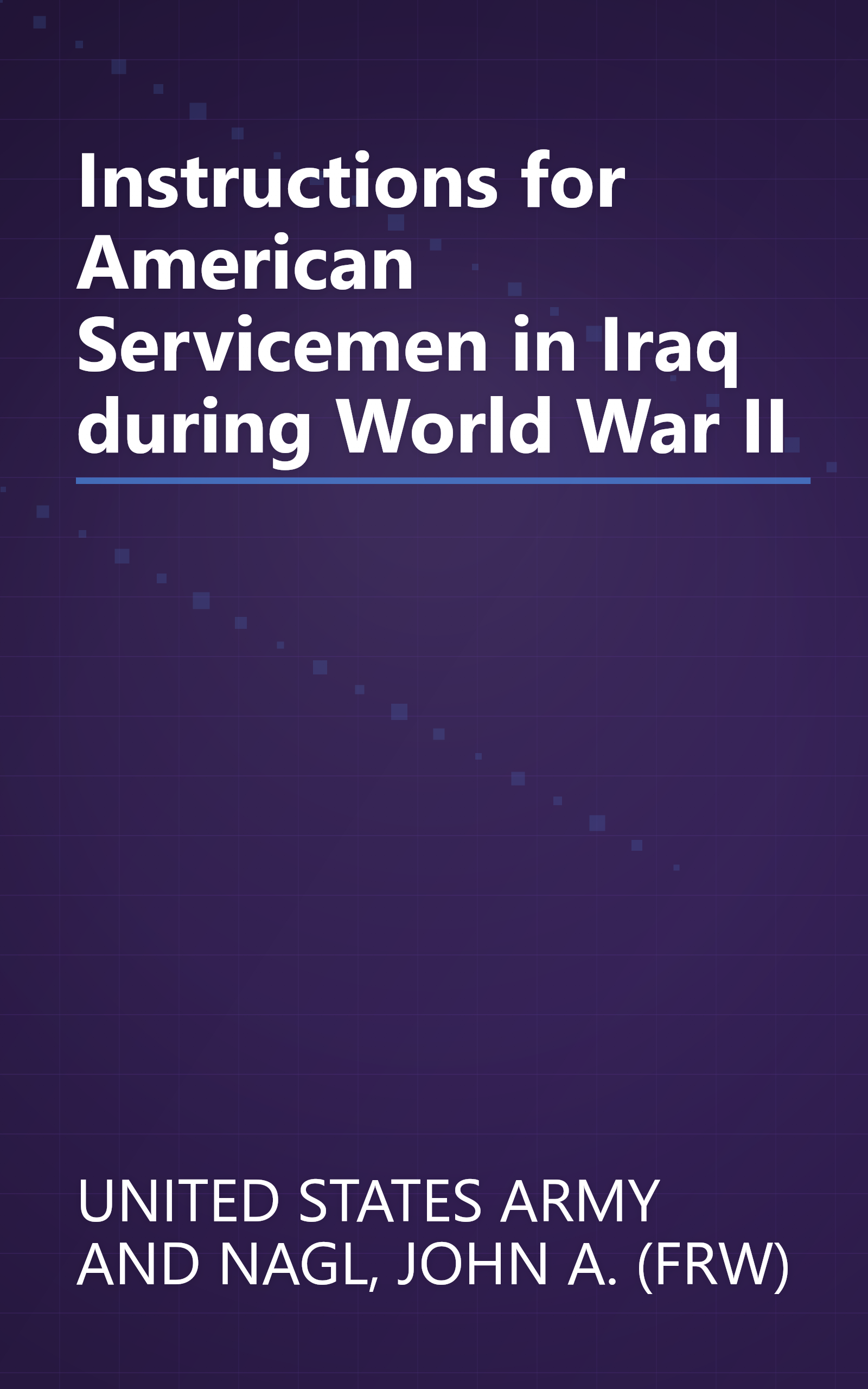 Instructions for American Servicemen in Iraq during World War II book cover