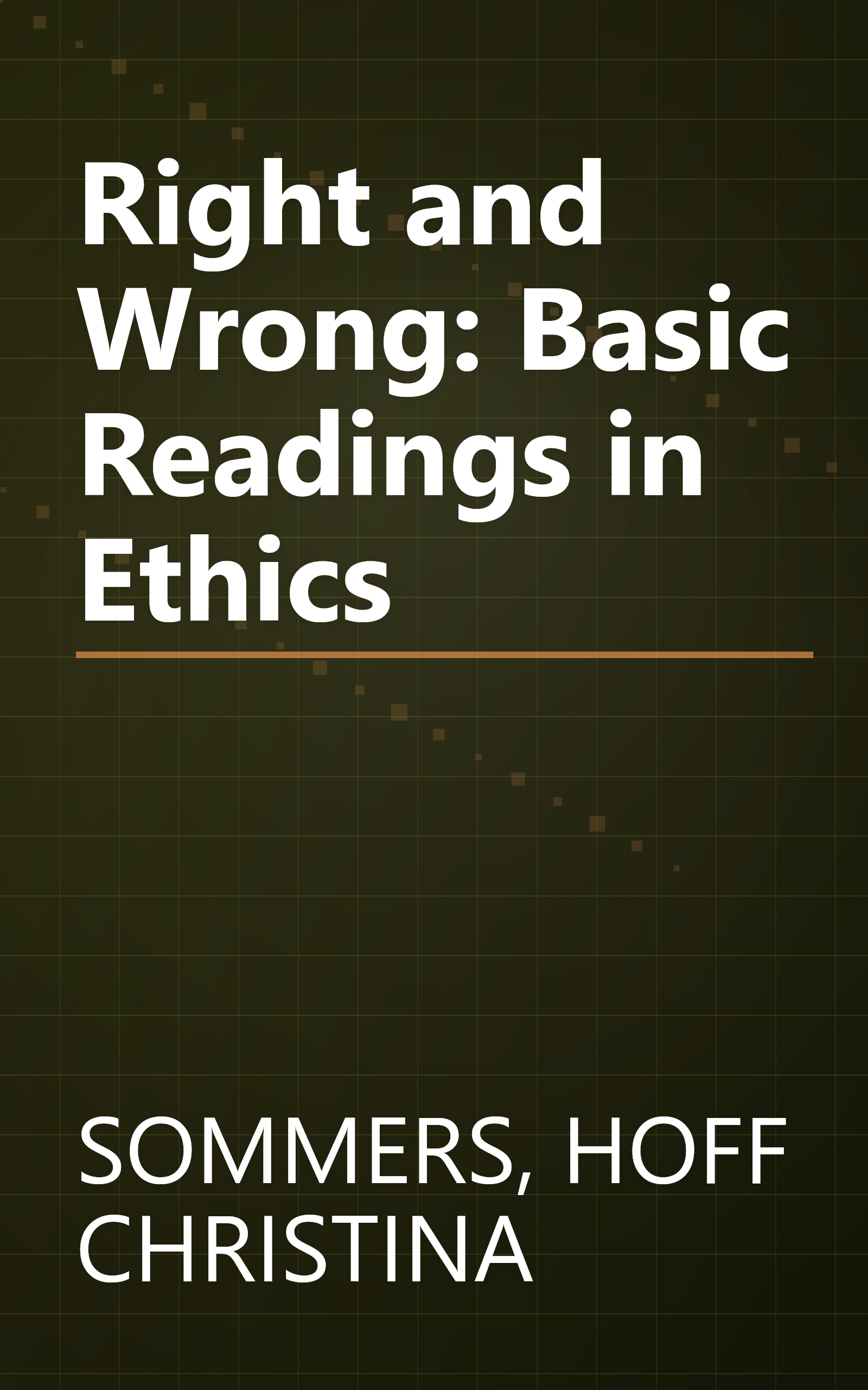 Right and Wrong: Basic Readings in Ethics book cover