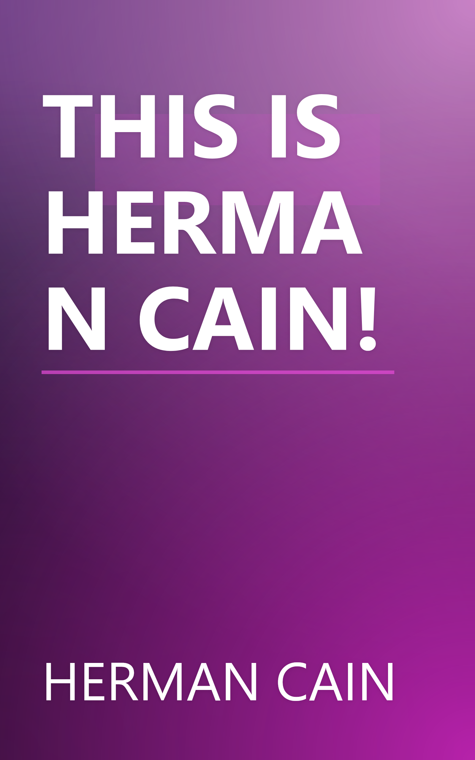 THIS IS HERMAN CAIN! book cover