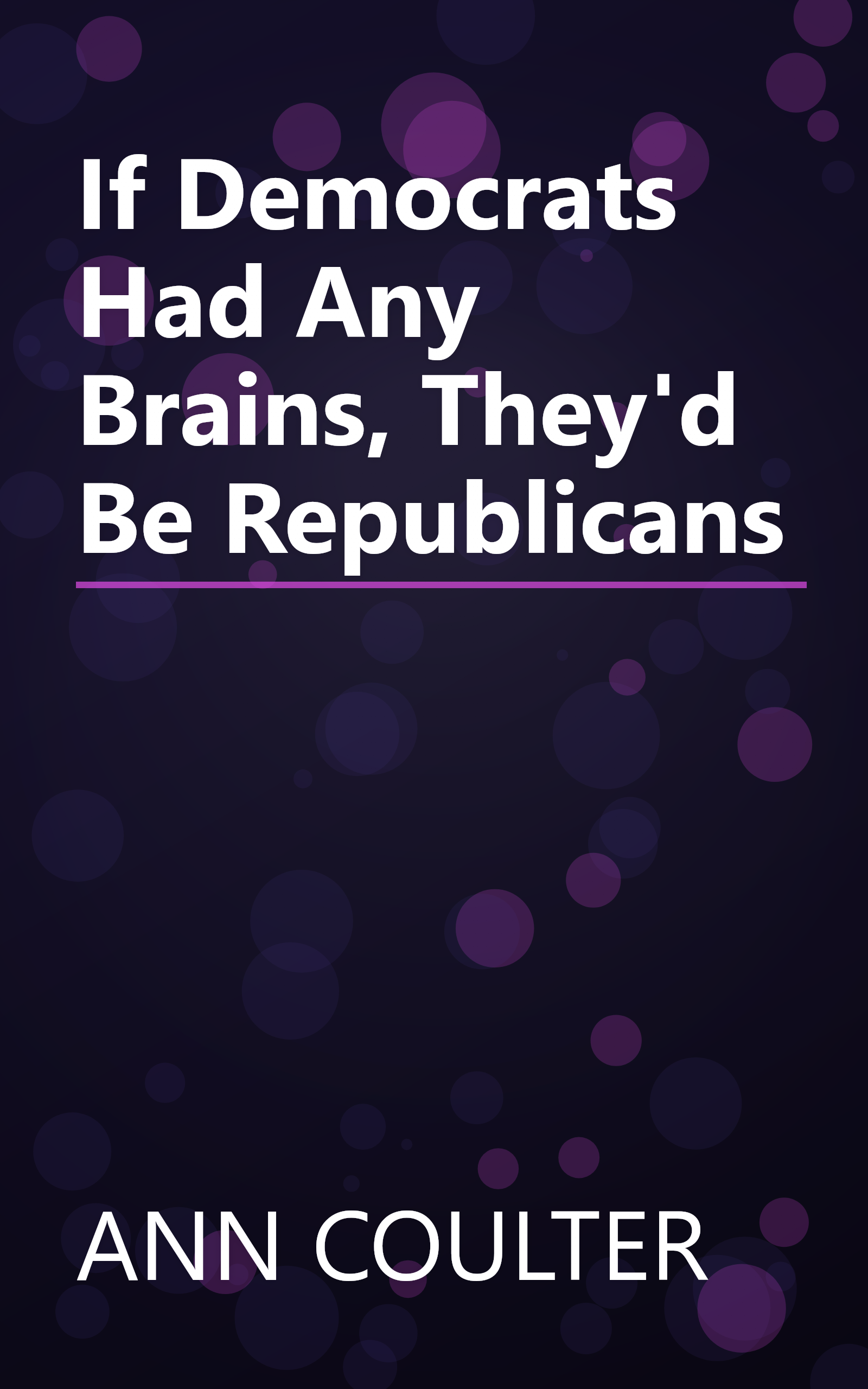 If Democrats Had Any Brains, They'd Be Republicans book cover