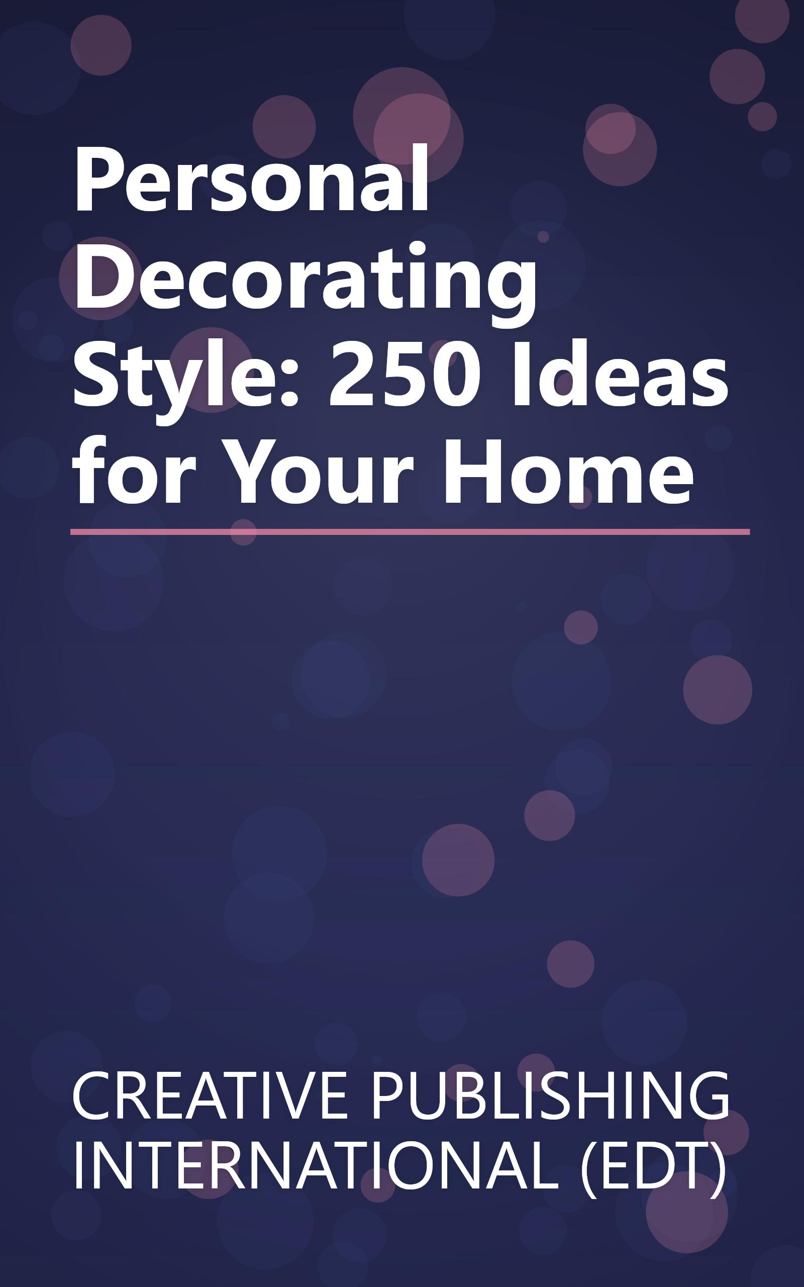 Personal Decorating Style: 250 Ideas for Your Home book cover