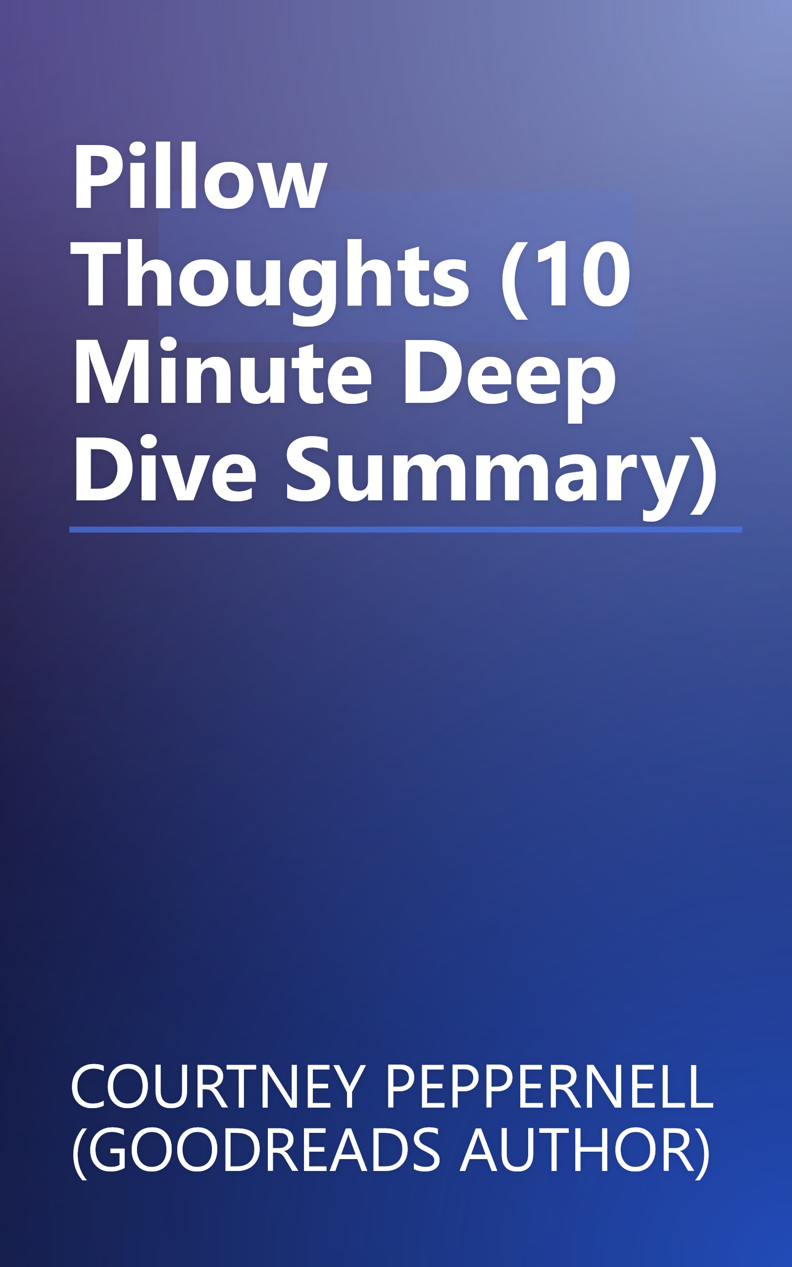 Pillow Thoughts (10 Minute   Deep Dive Summary) book cover