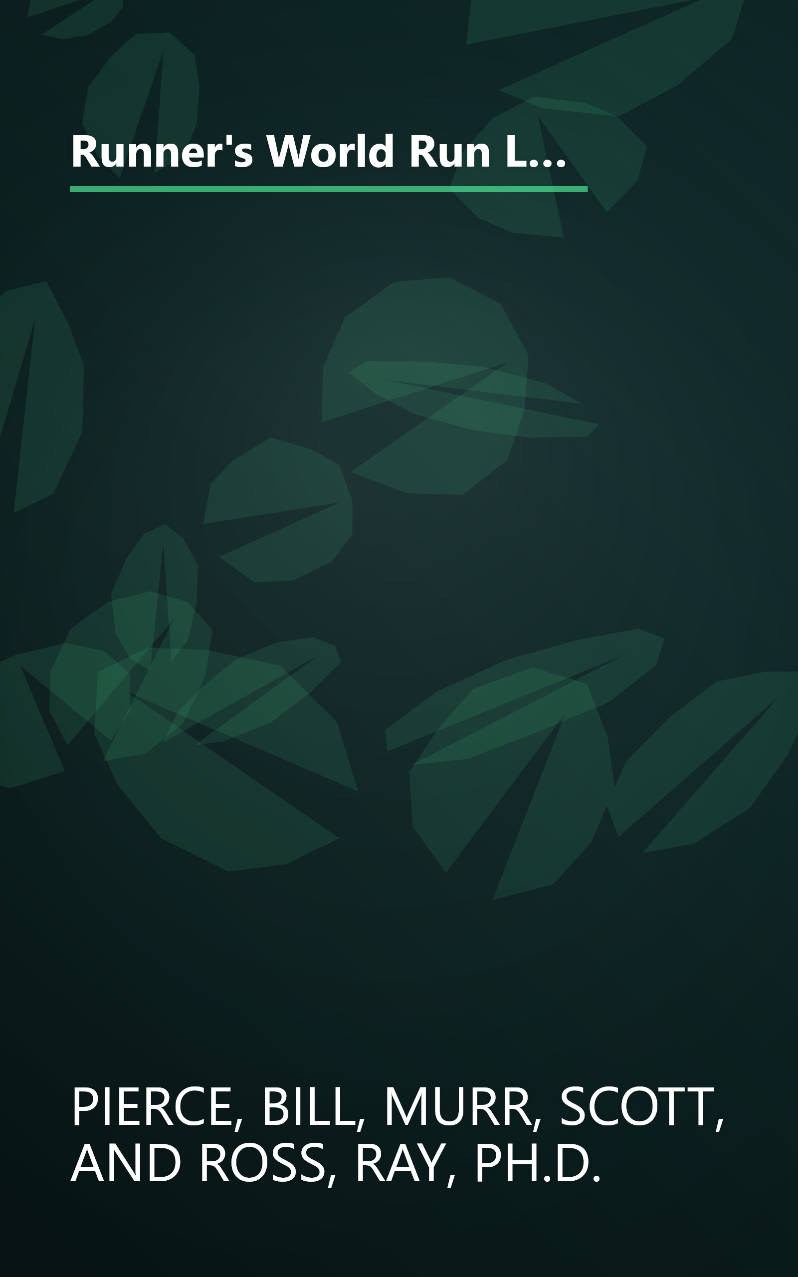 Runner's World Run Less, Run Faster: Become a Faster, Stronger Runner with the Revolutionary FIRST Training Program book cover