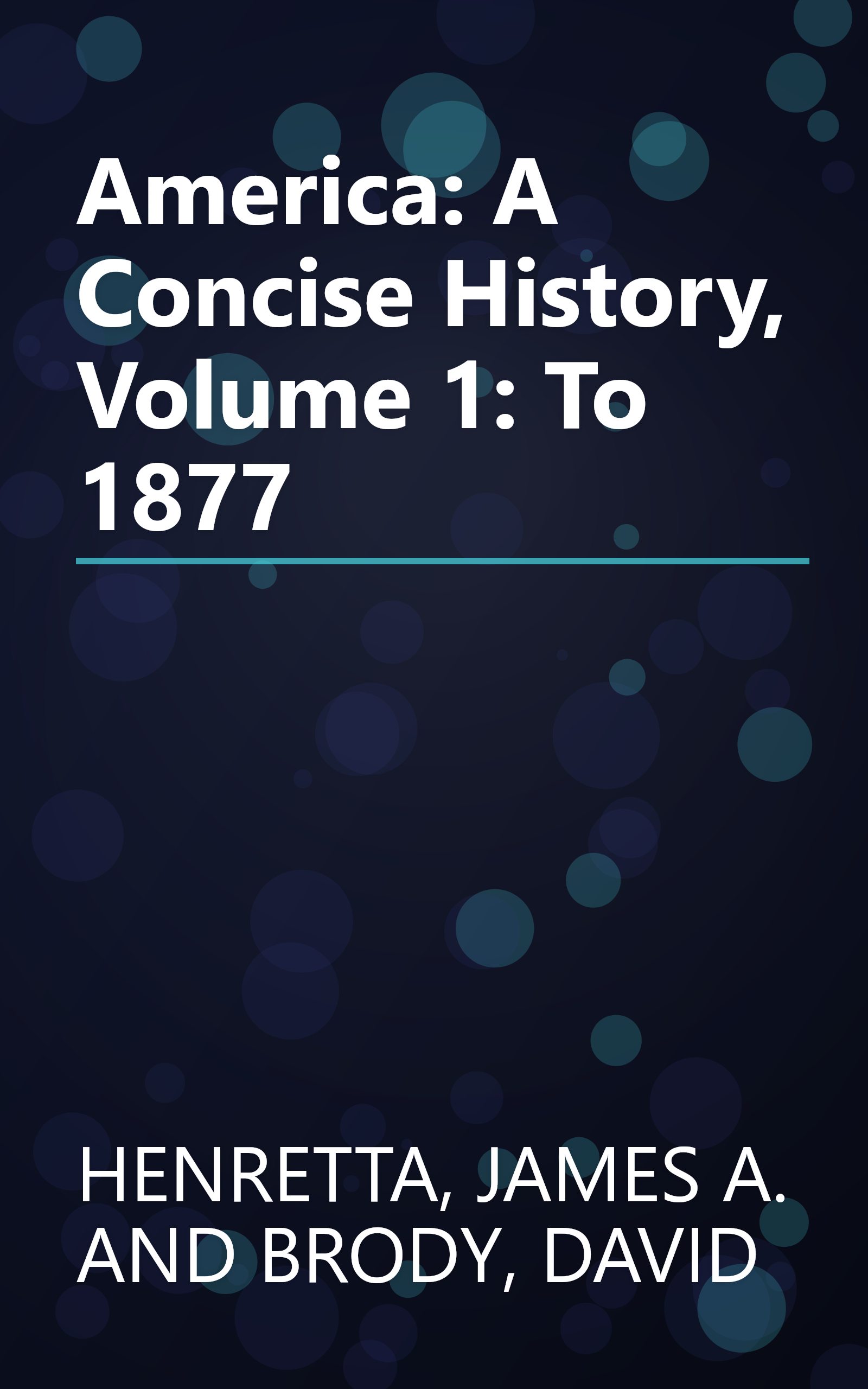 America: A Concise History, Volume 1: To 1877 book cover