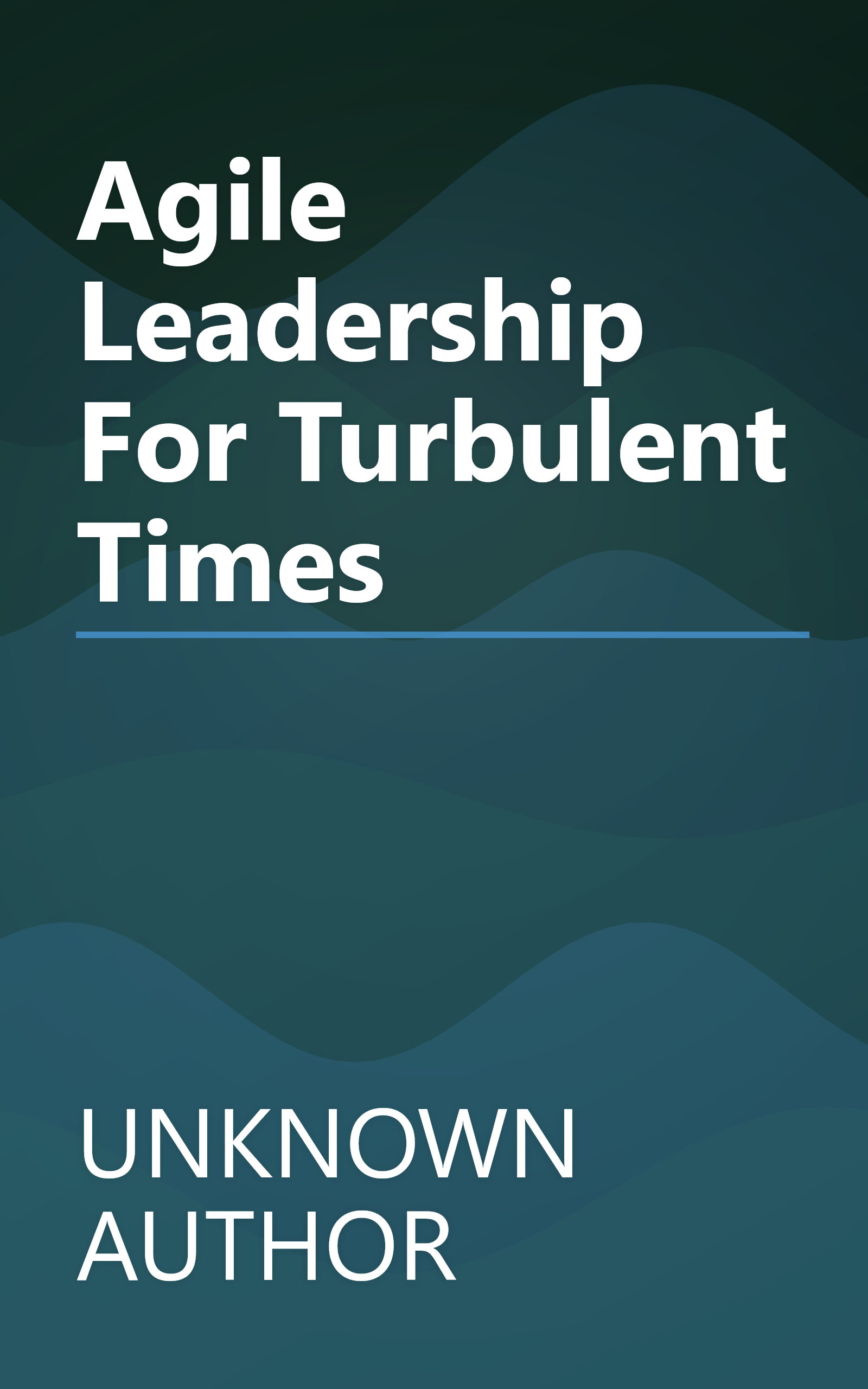 Agile Leadership For Turbulent Times book cover