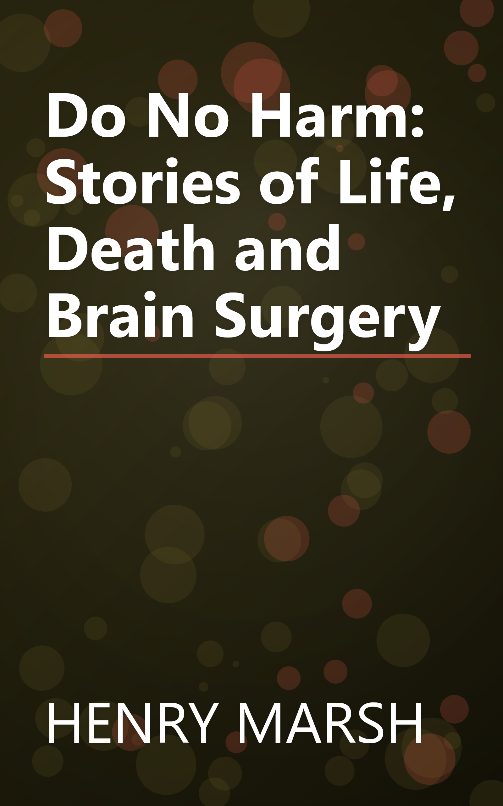 Do No Harm: Stories of Life, Death and Brain Surgery book cover