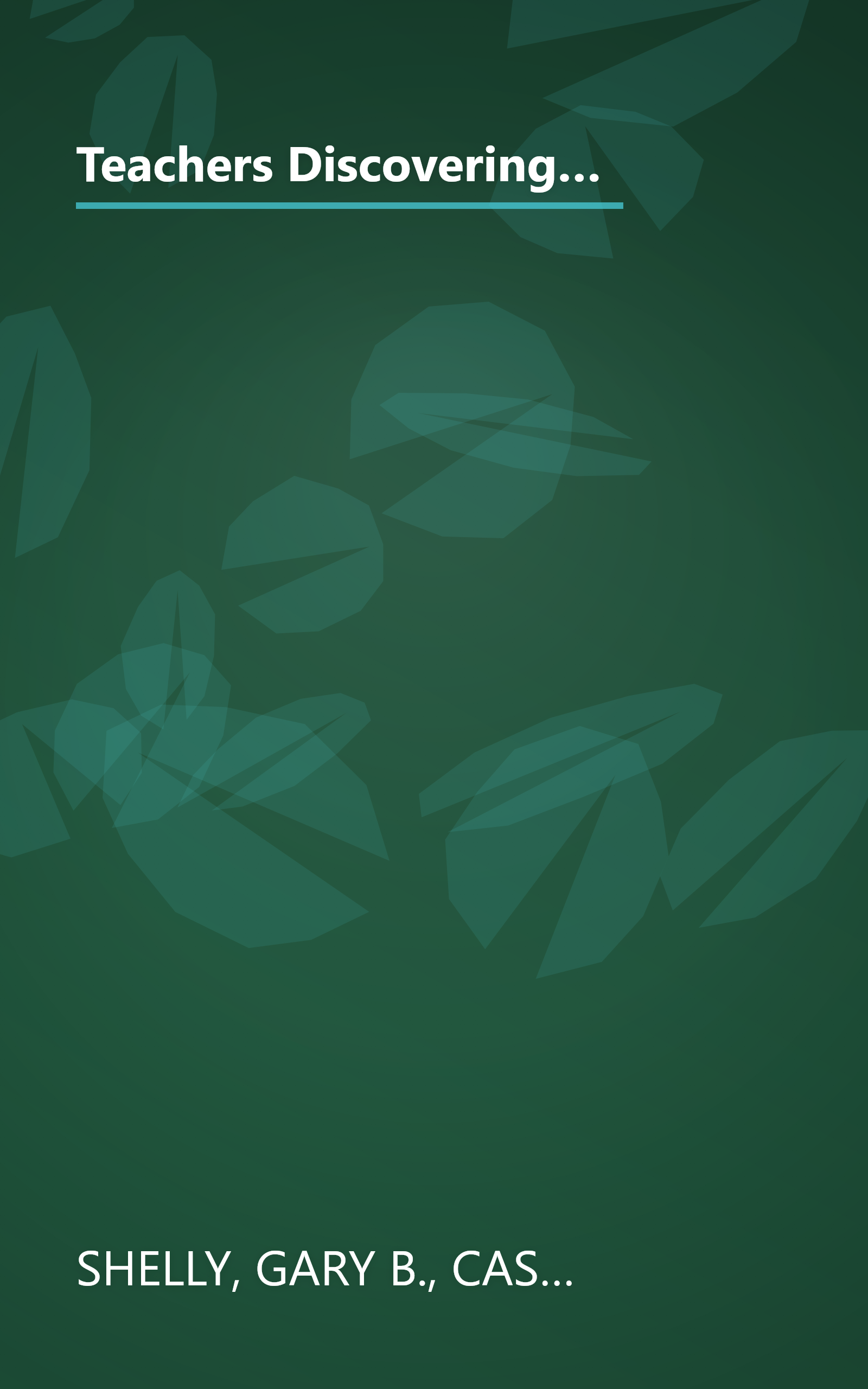 Teachers Discovering Computers: Integrating Technology and Digital Media in the Classroom (Available Titles Skills Assessment Manager (SAM) - Office 2010) book cover