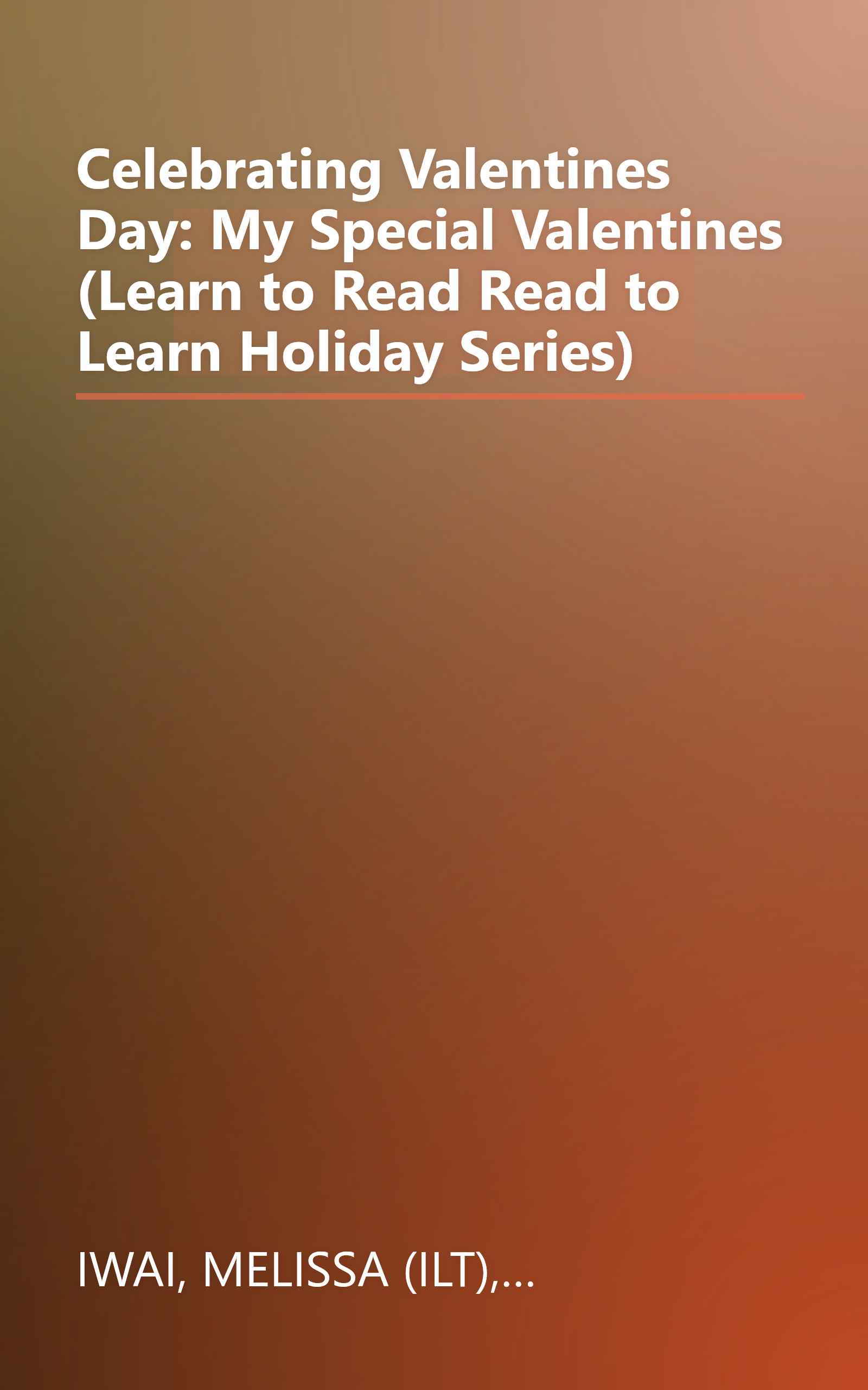 Celebrating Valentines Day: My Special Valentines (Learn to Read Read to Learn Holiday Series) book cover