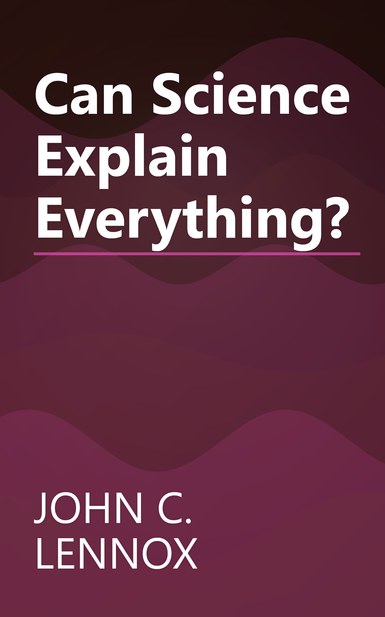 Can Science Explain Everything? book cover