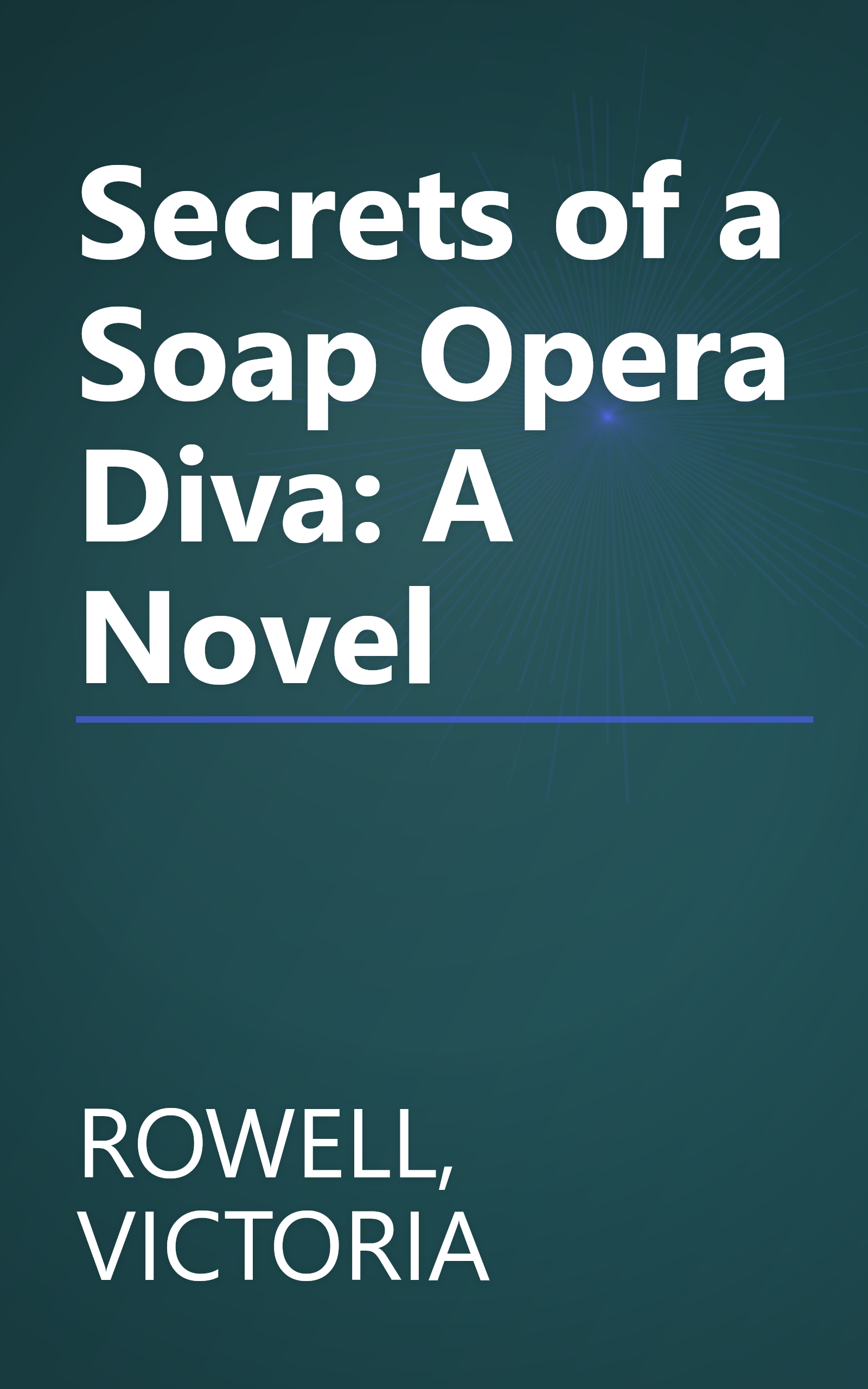 Secrets of a Soap Opera Diva: A Novel book cover