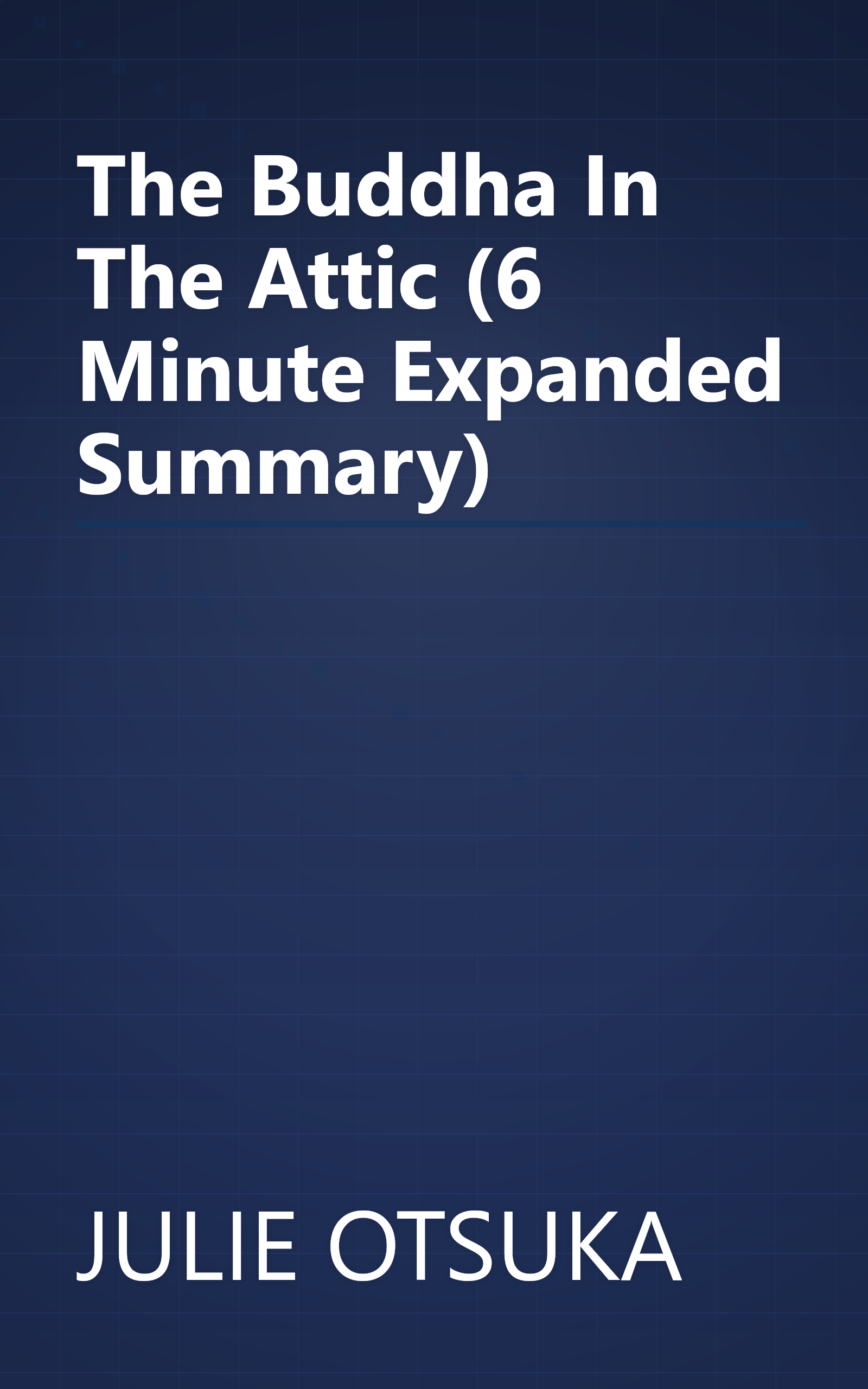 The Buddha In The Attic (6 Minute   Expanded Summary) book cover