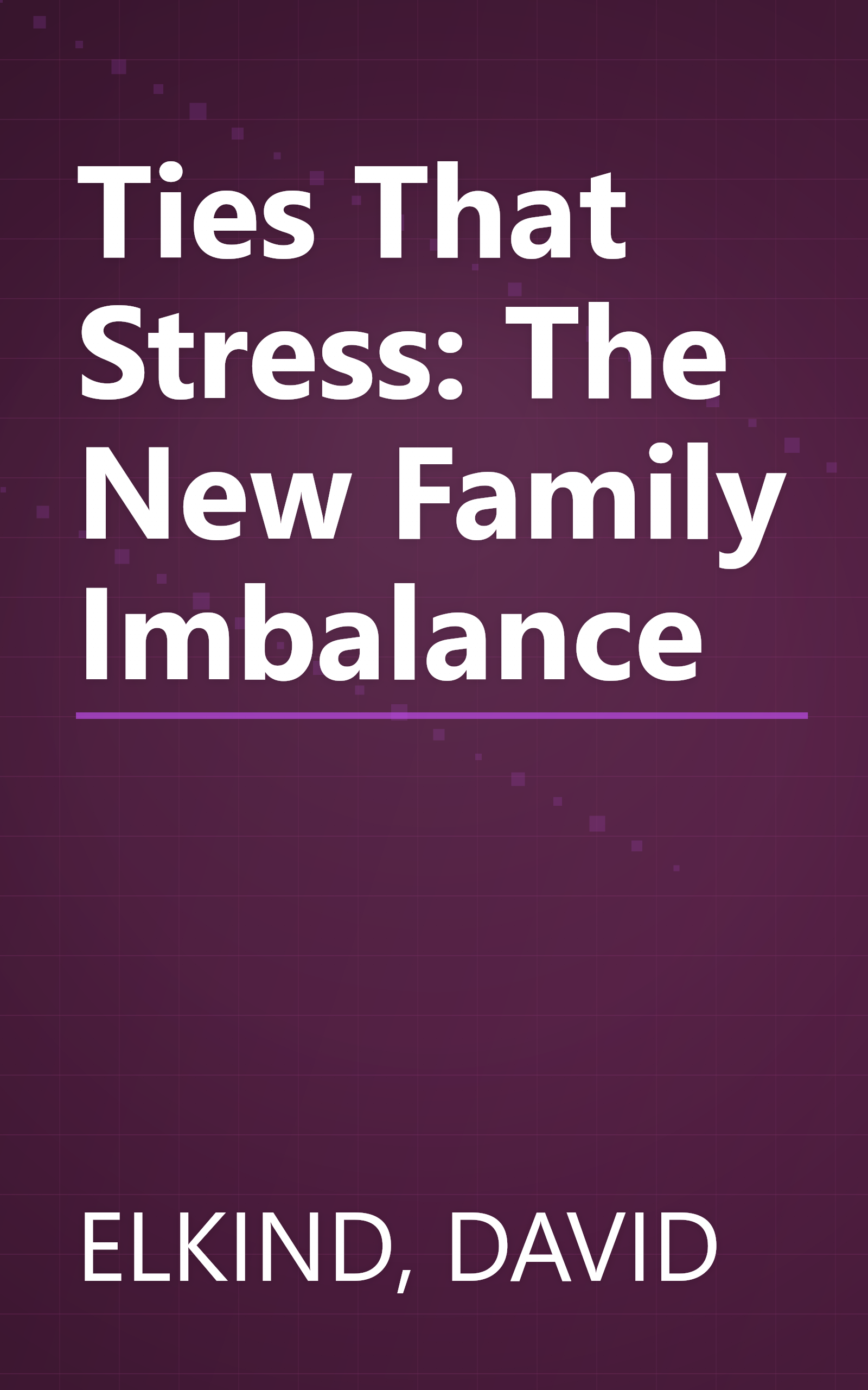 Ties That Stress: The New Family Imbalance book cover
