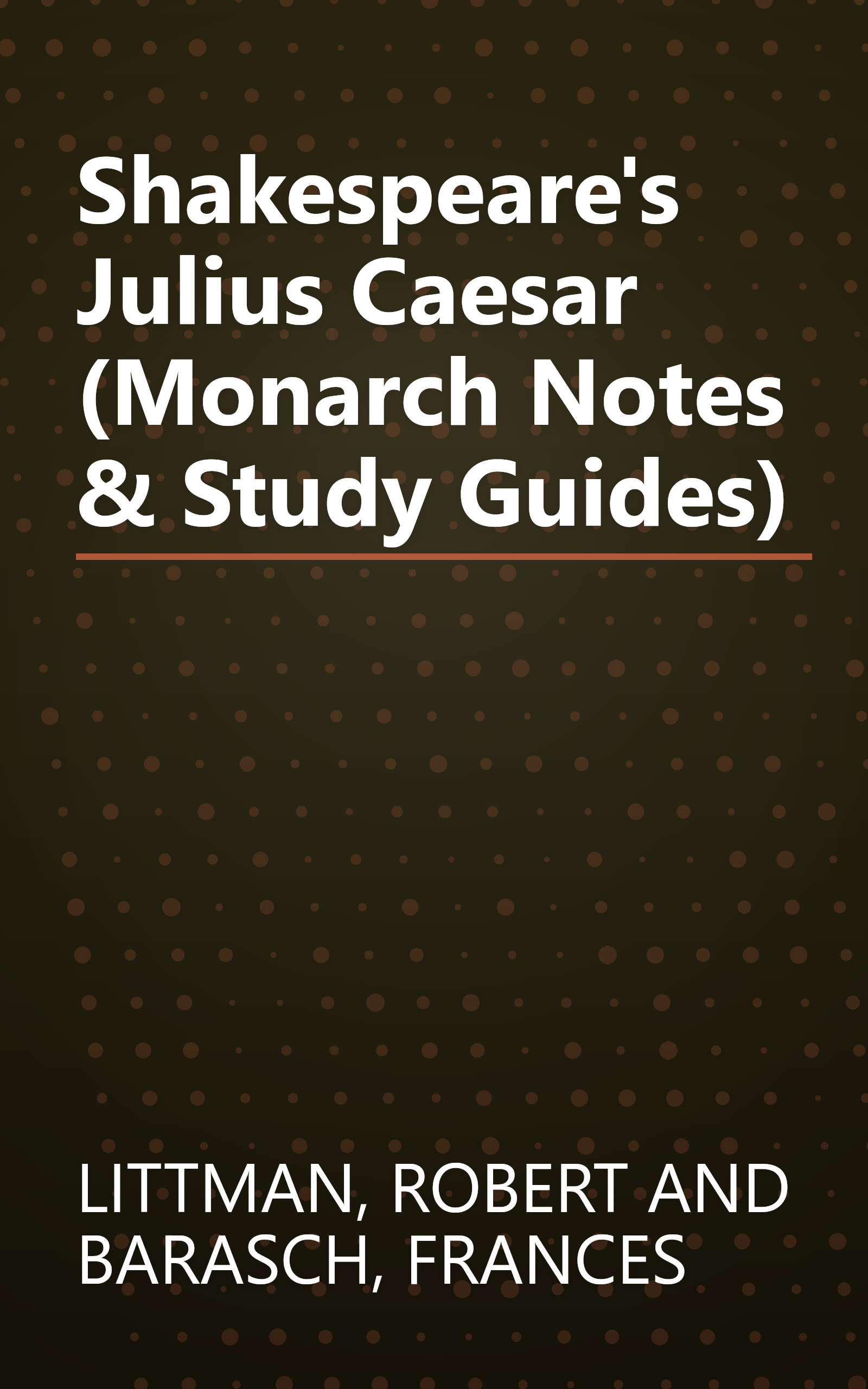 Shakespeare's Julius Caesar (Monarch Notes & Study Guides) book cover
