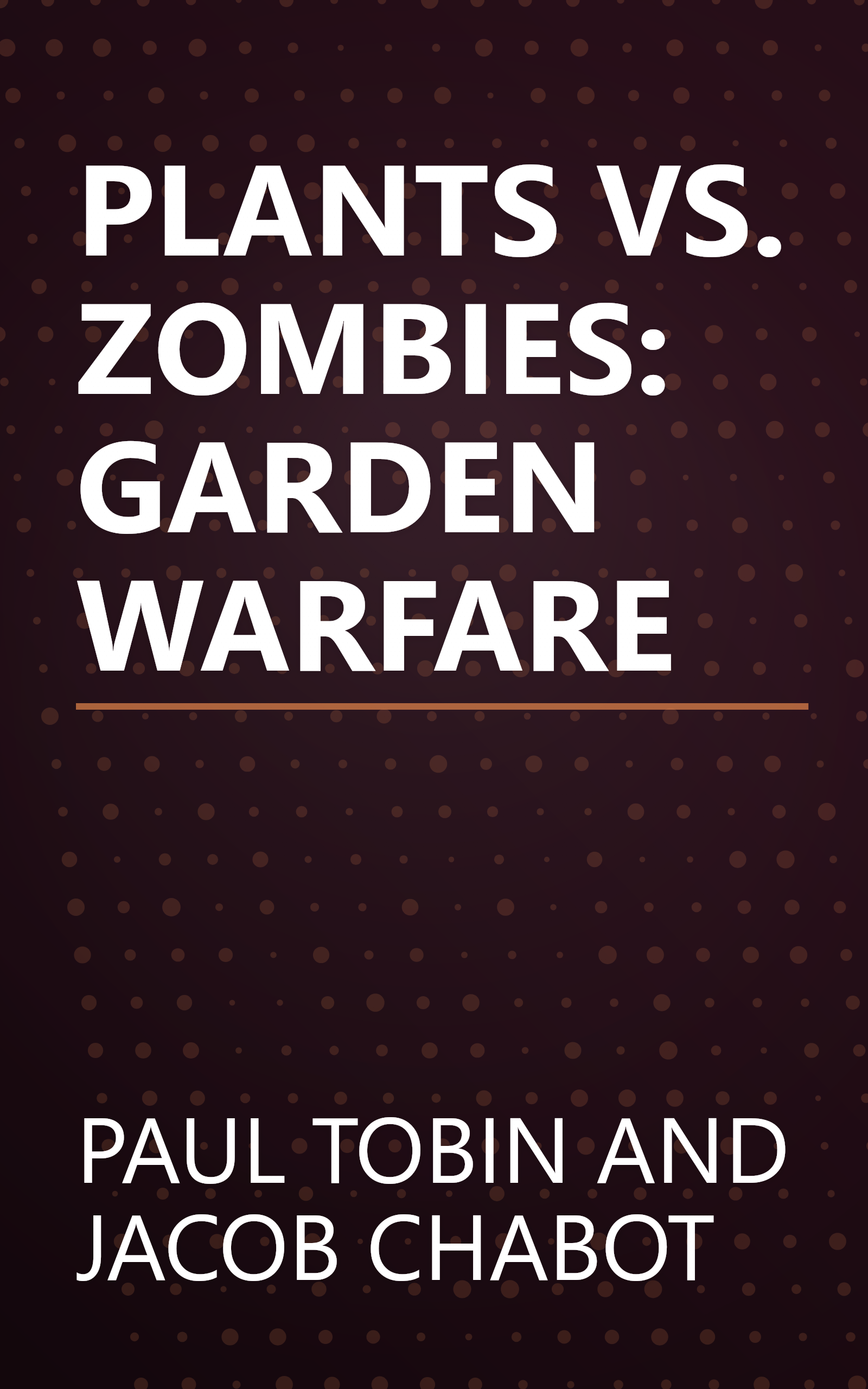 PLANTS VS. ZOMBIES: GARDEN WARFARE book cover