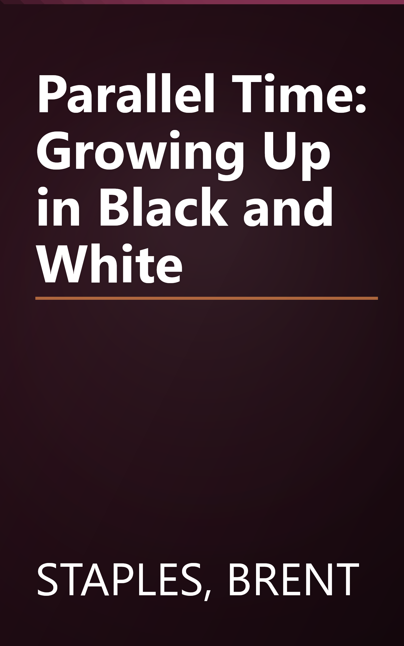 Parallel Time: Growing Up in Black and White book cover