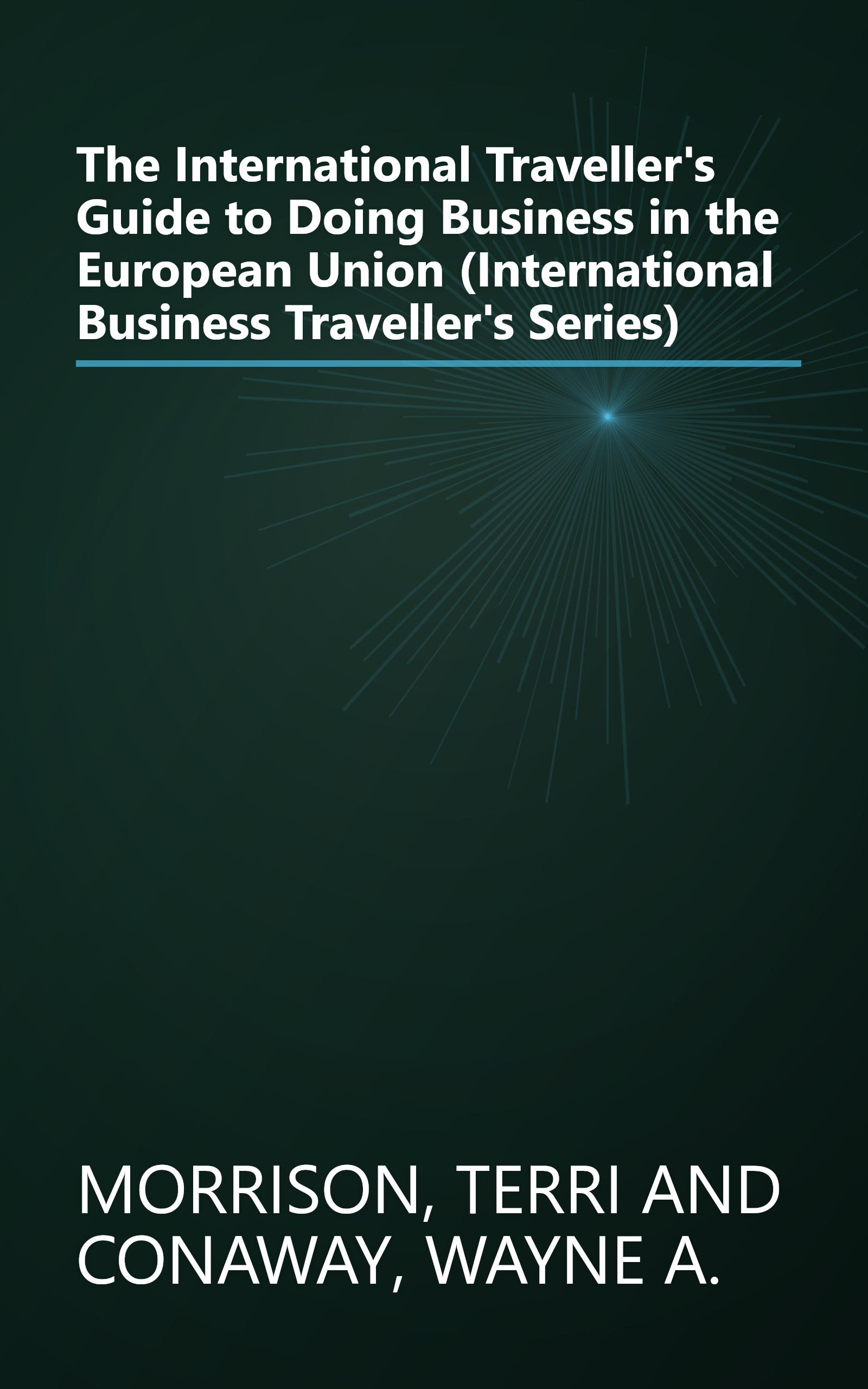 The International Traveller's Guide to Doing Business in the European Union (International Business Traveller's Series) book cover