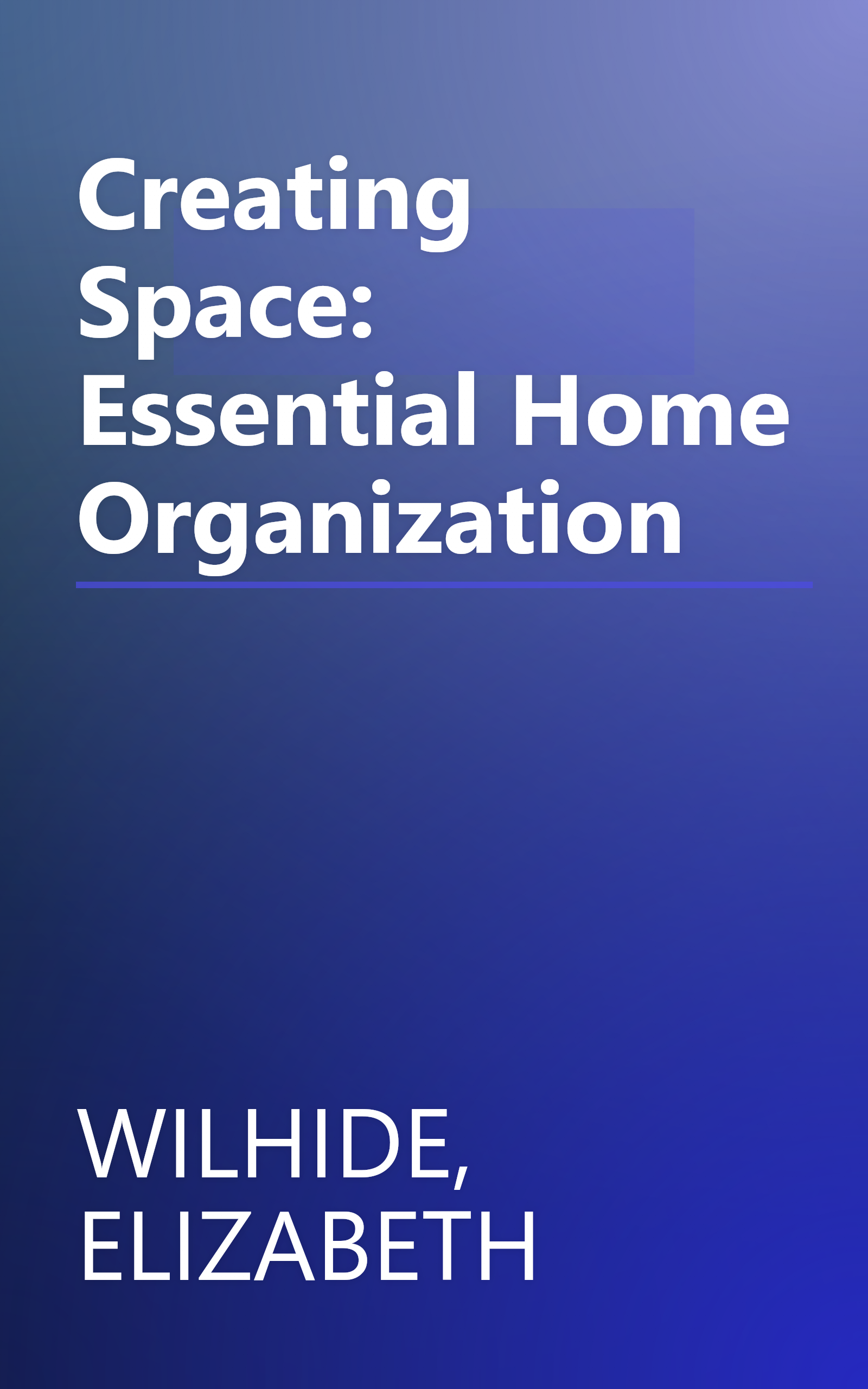 Creating Space: Essential Home Organization book cover