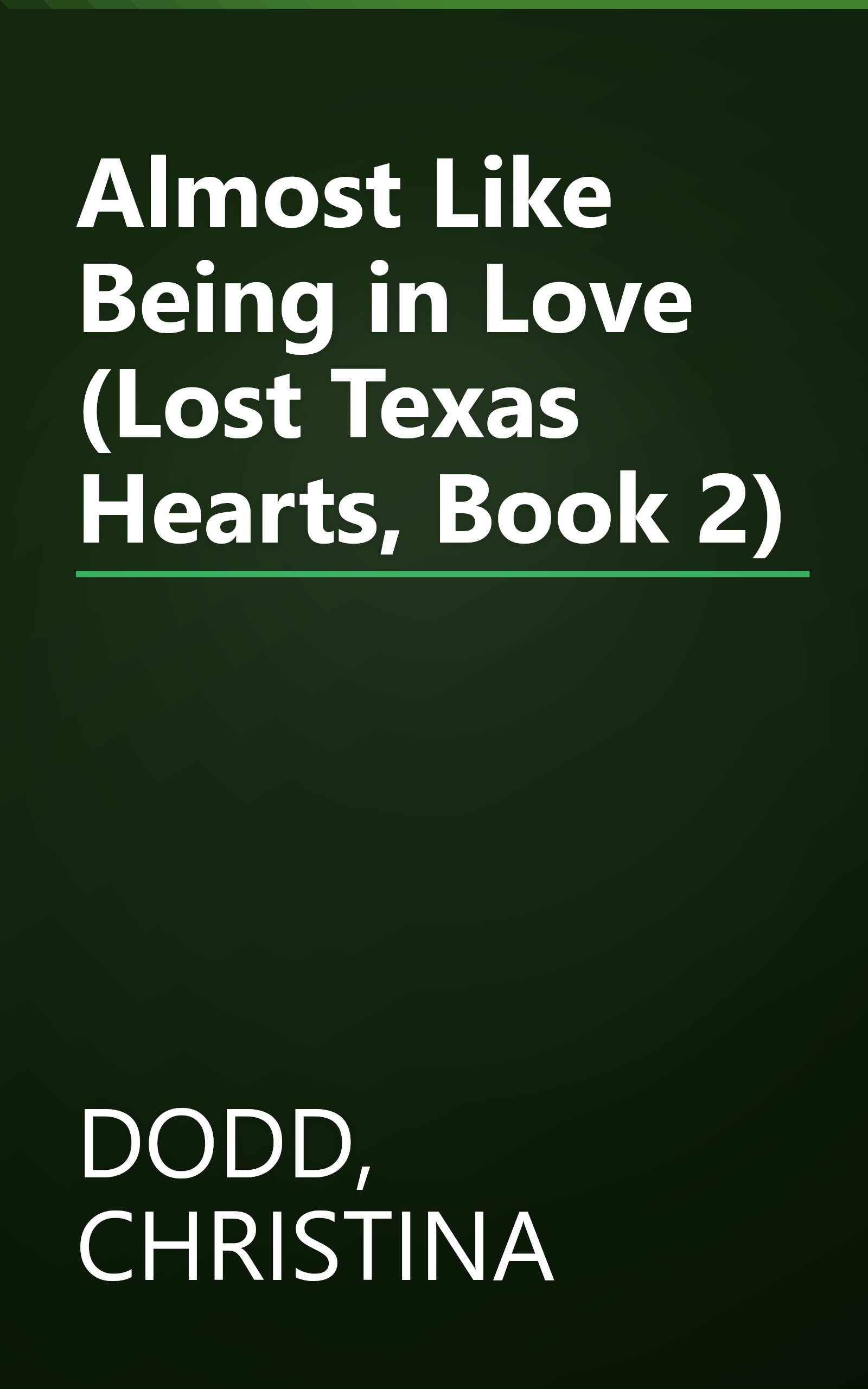 Almost Like Being in Love (Lost Texas Hearts, Book 2) book cover