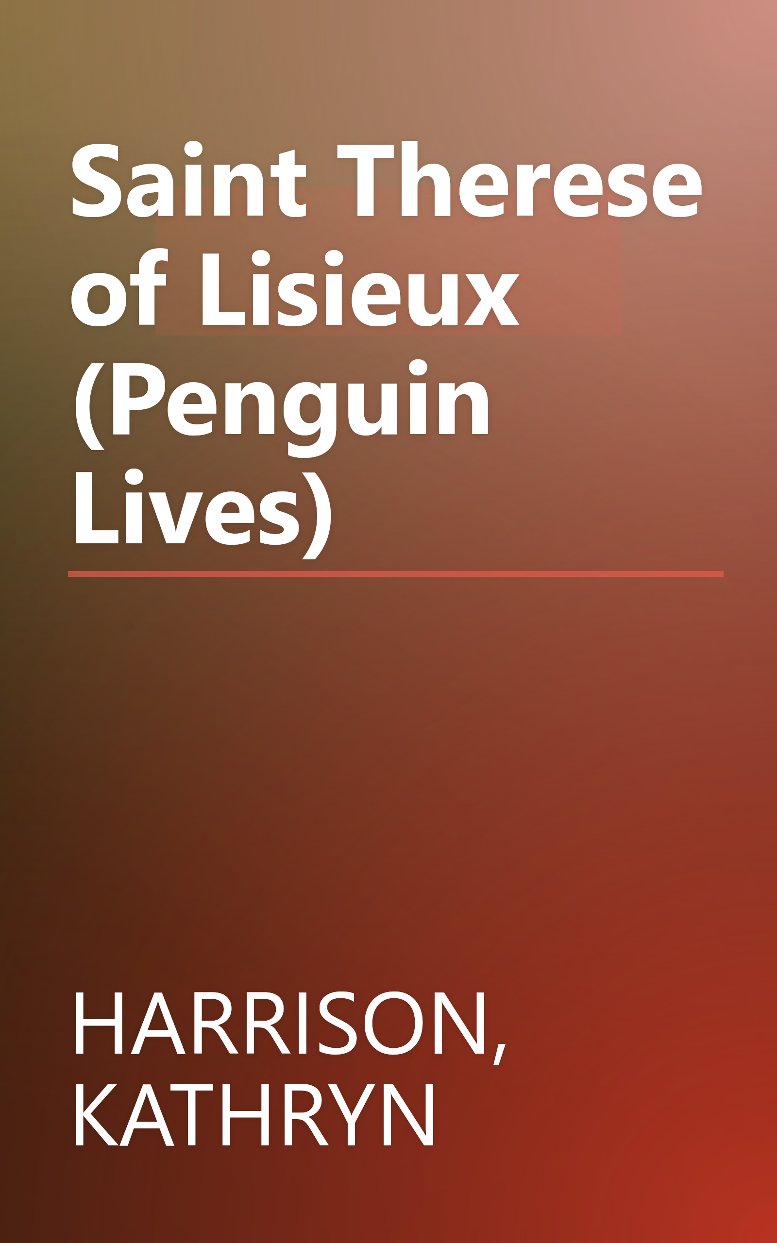 Saint Therese of Lisieux (Penguin Lives) book cover