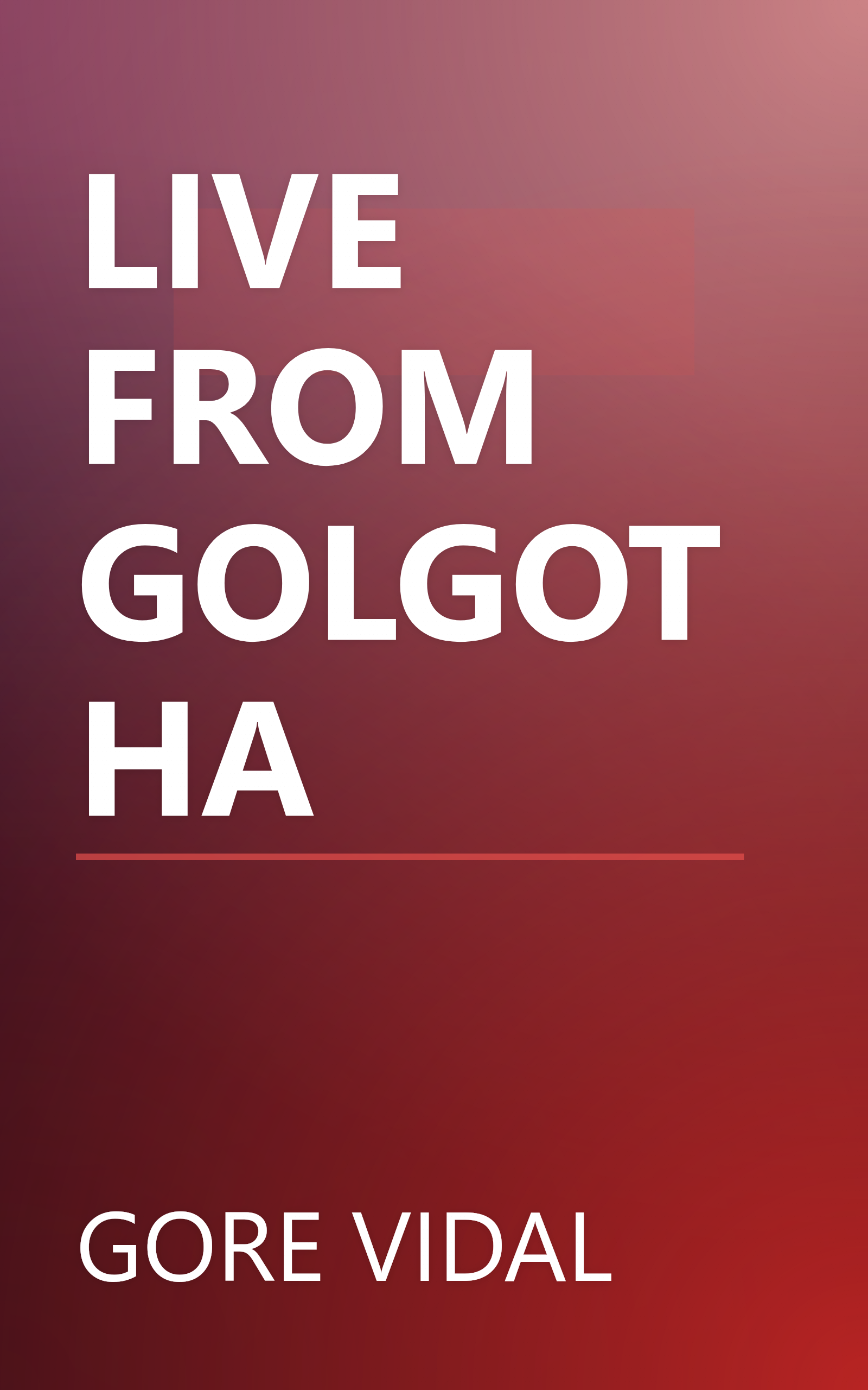 LIVE FROM GOLGOTHA book cover