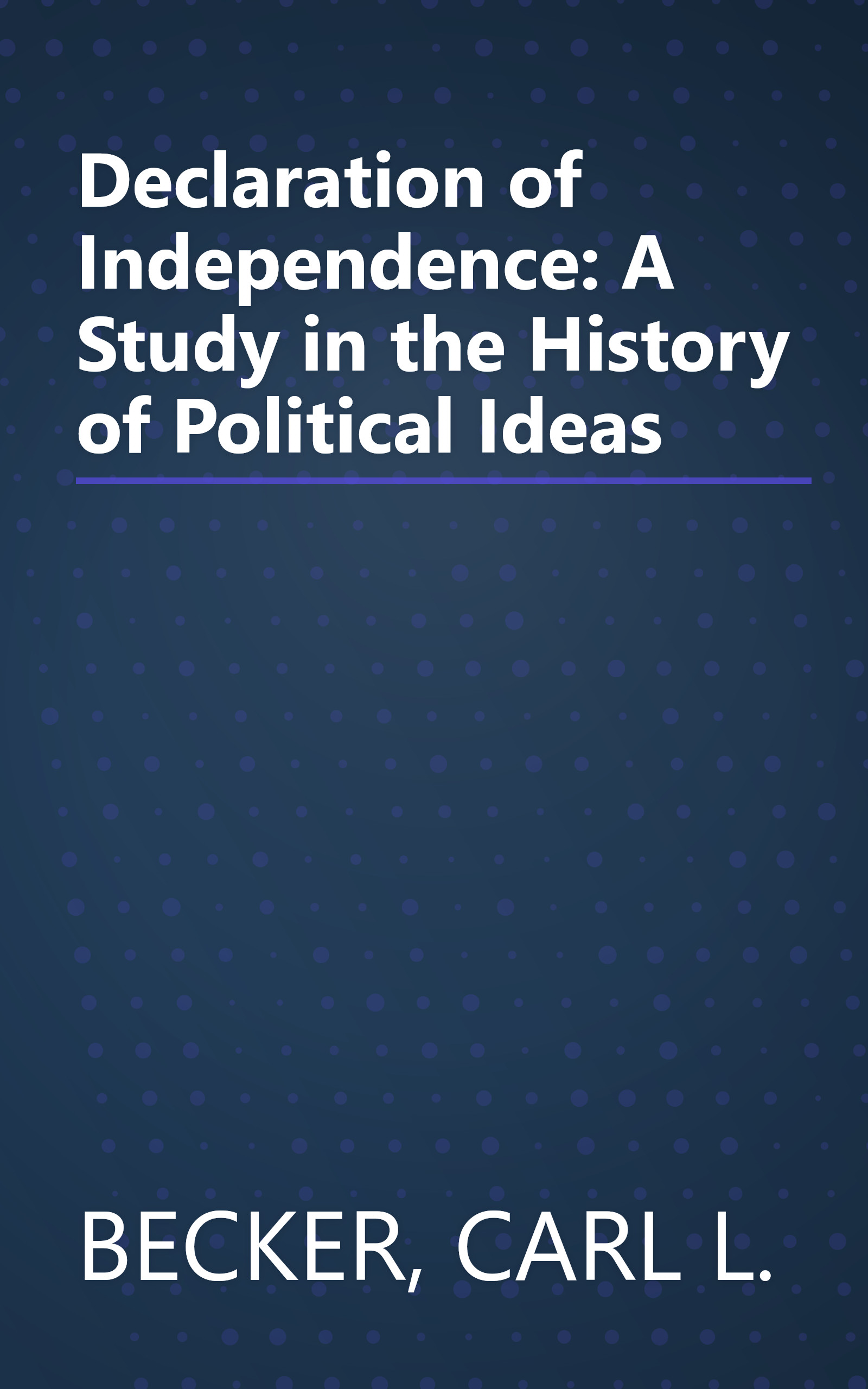 Declaration of Independence: A Study in the History of Political Ideas book cover