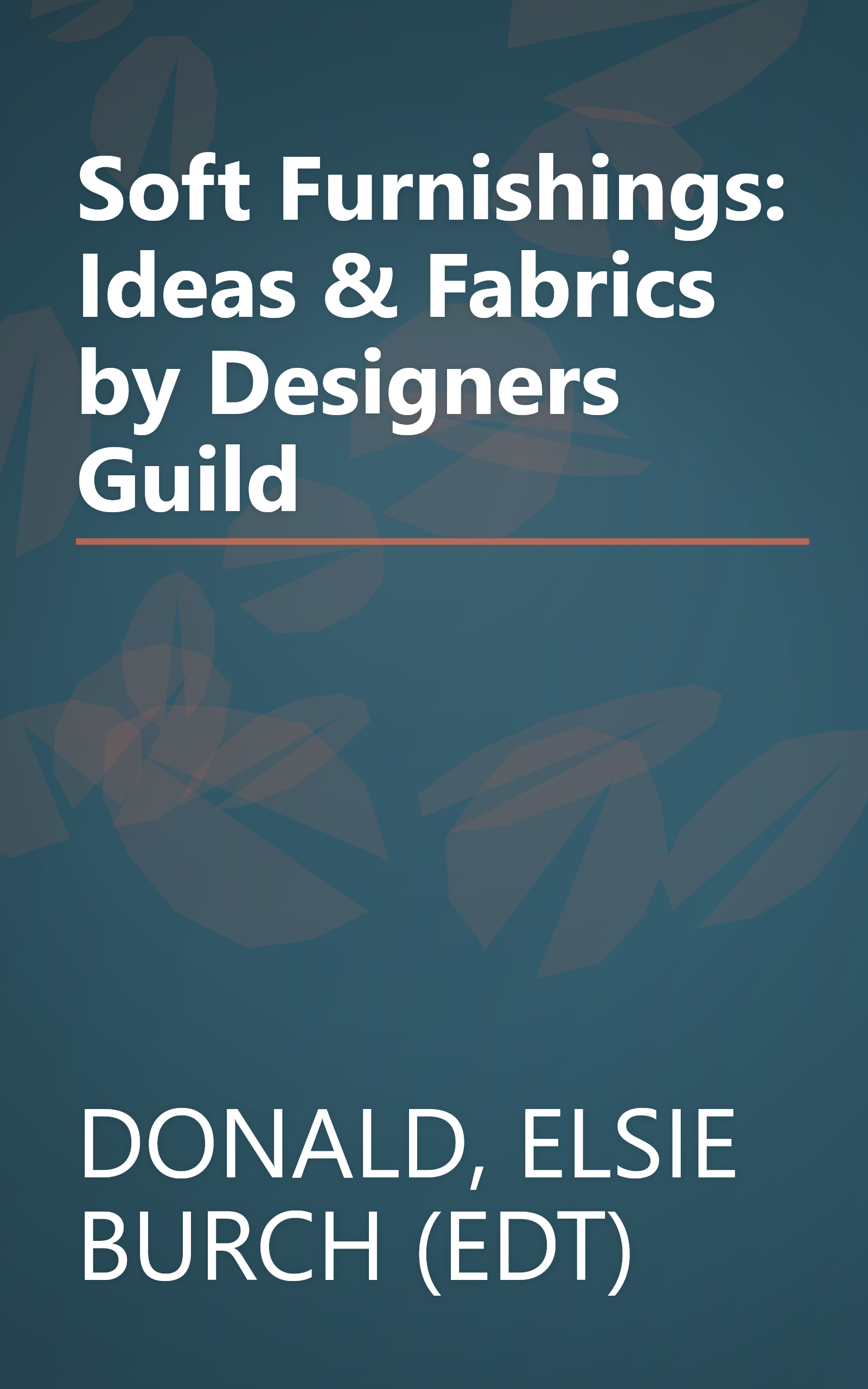 Soft Furnishings: Ideas & Fabrics by Designers Guild book cover