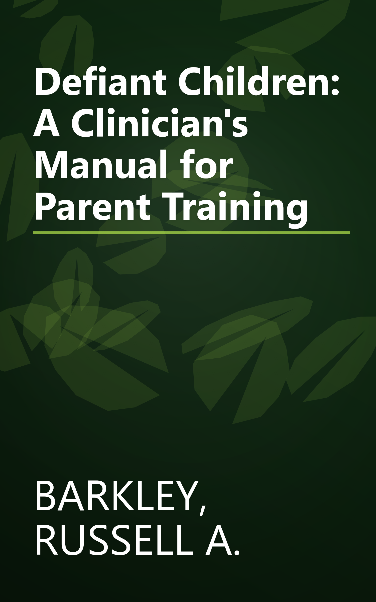 Defiant Children: A Clinician's Manual for Parent Training book cover