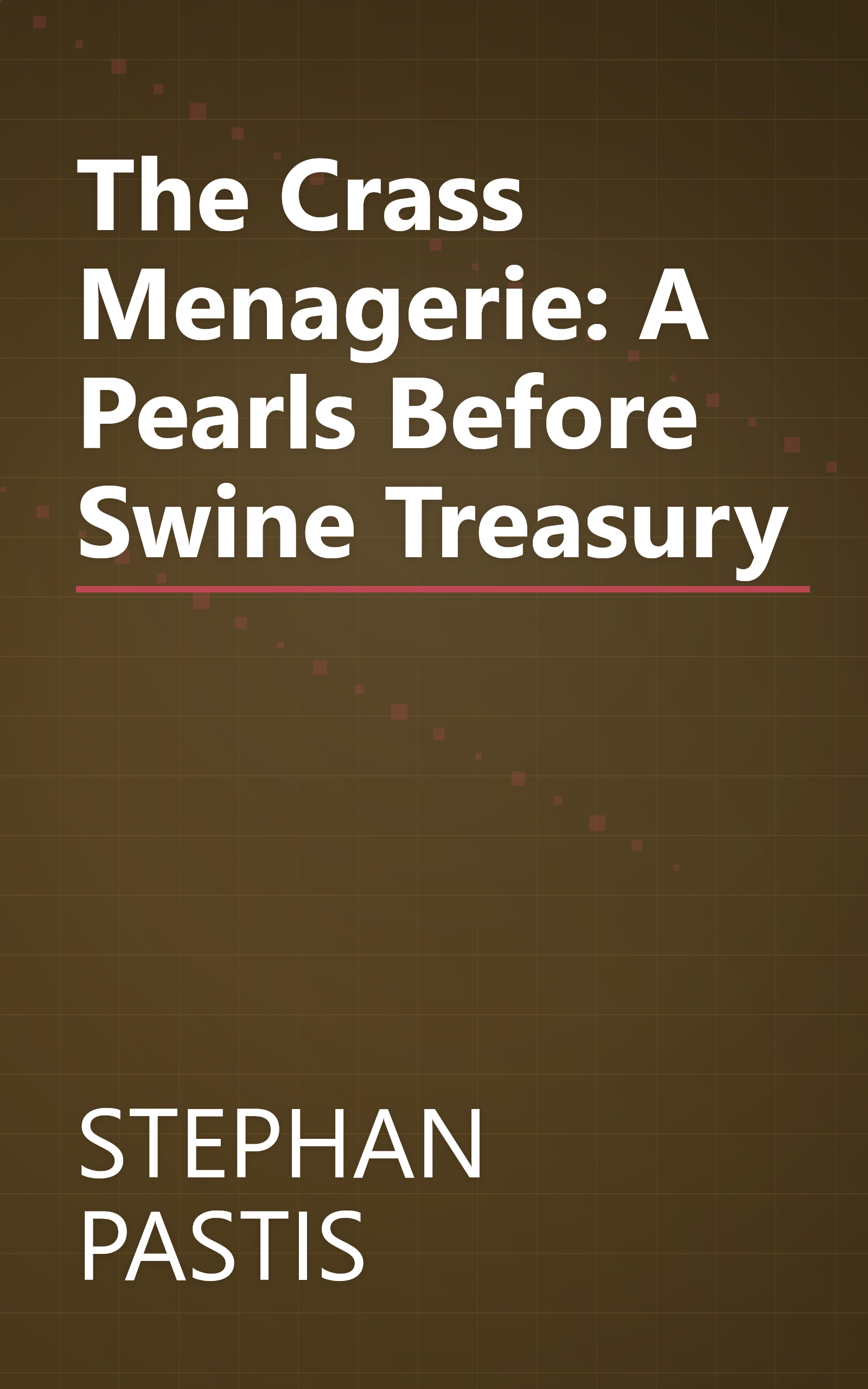 The Crass Menagerie: A Pearls Before Swine Treasury book cover