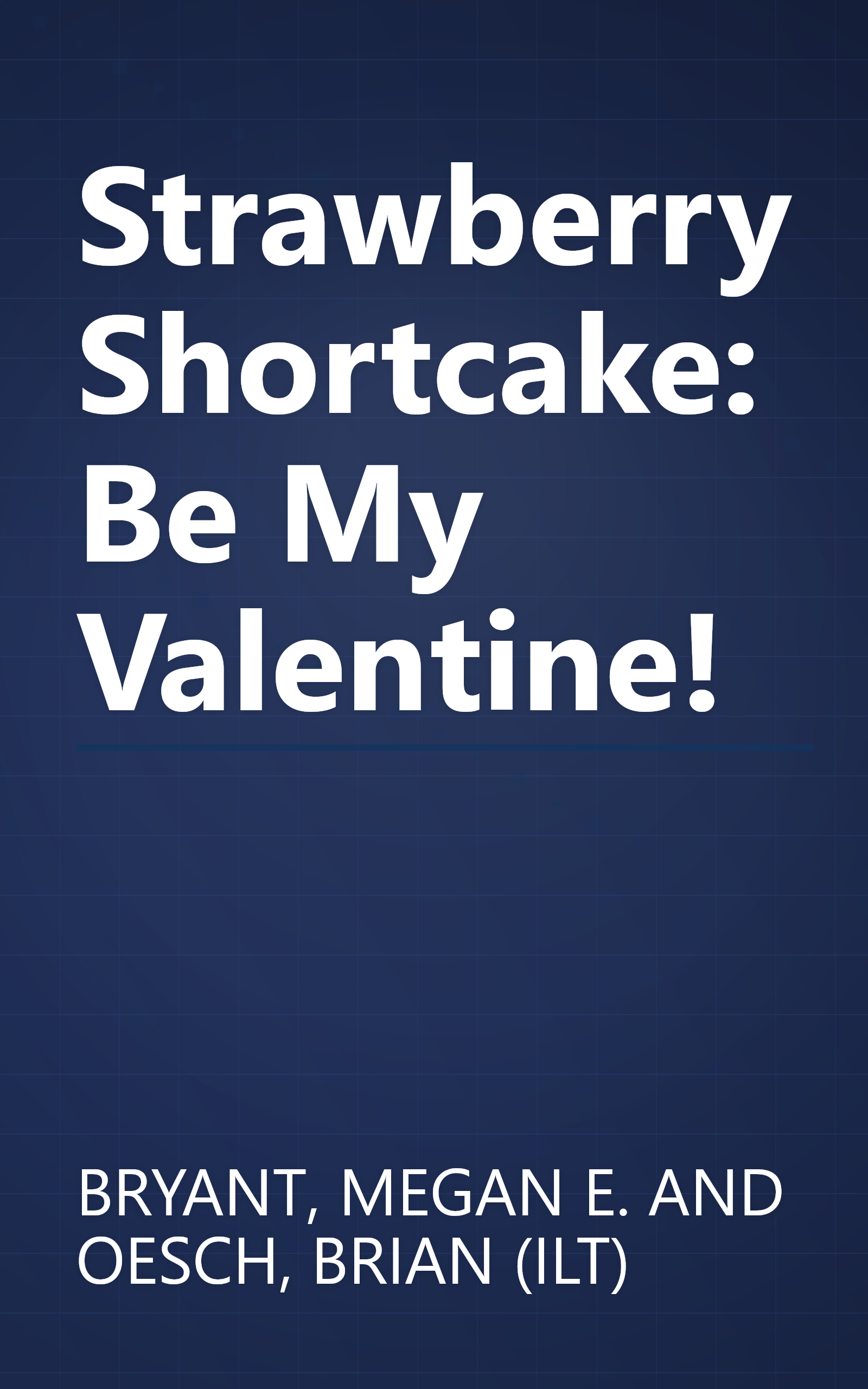 Strawberry Shortcake: Be My Valentine! book cover