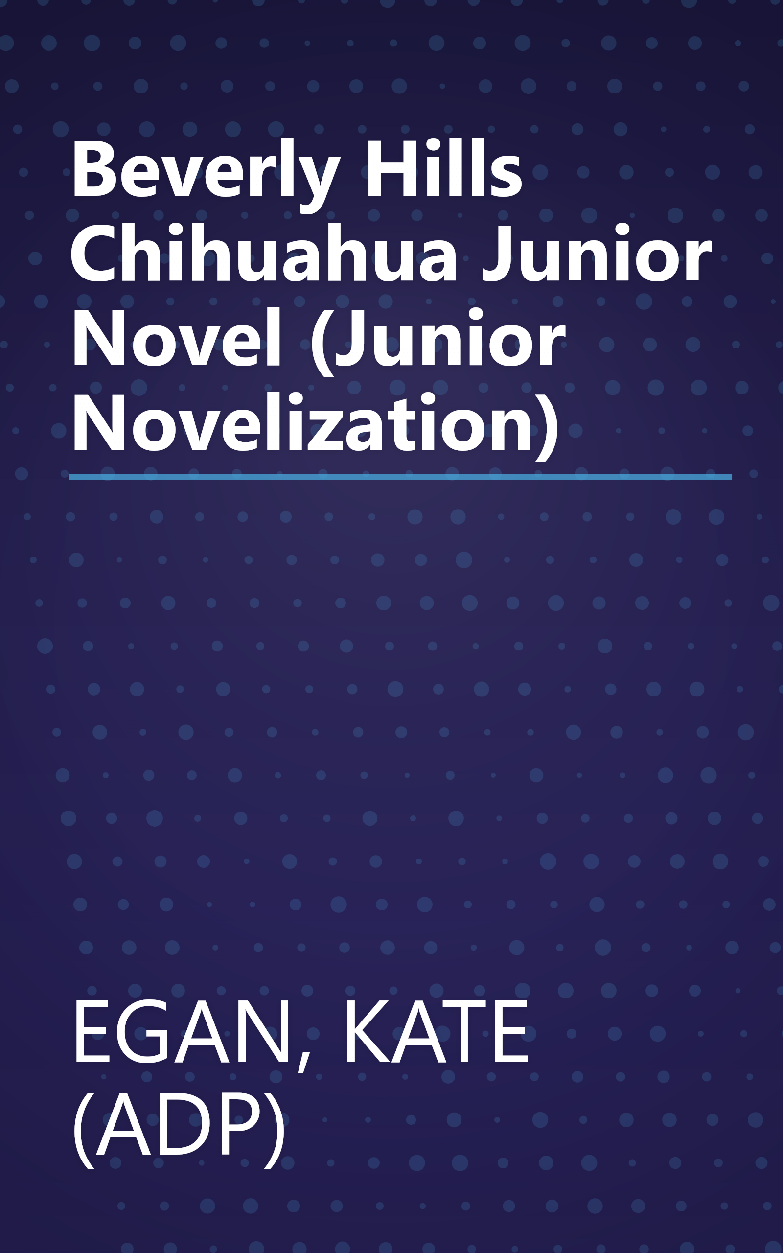 Beverly Hills Chihuahua Junior Novel (Junior Novelization) book cover