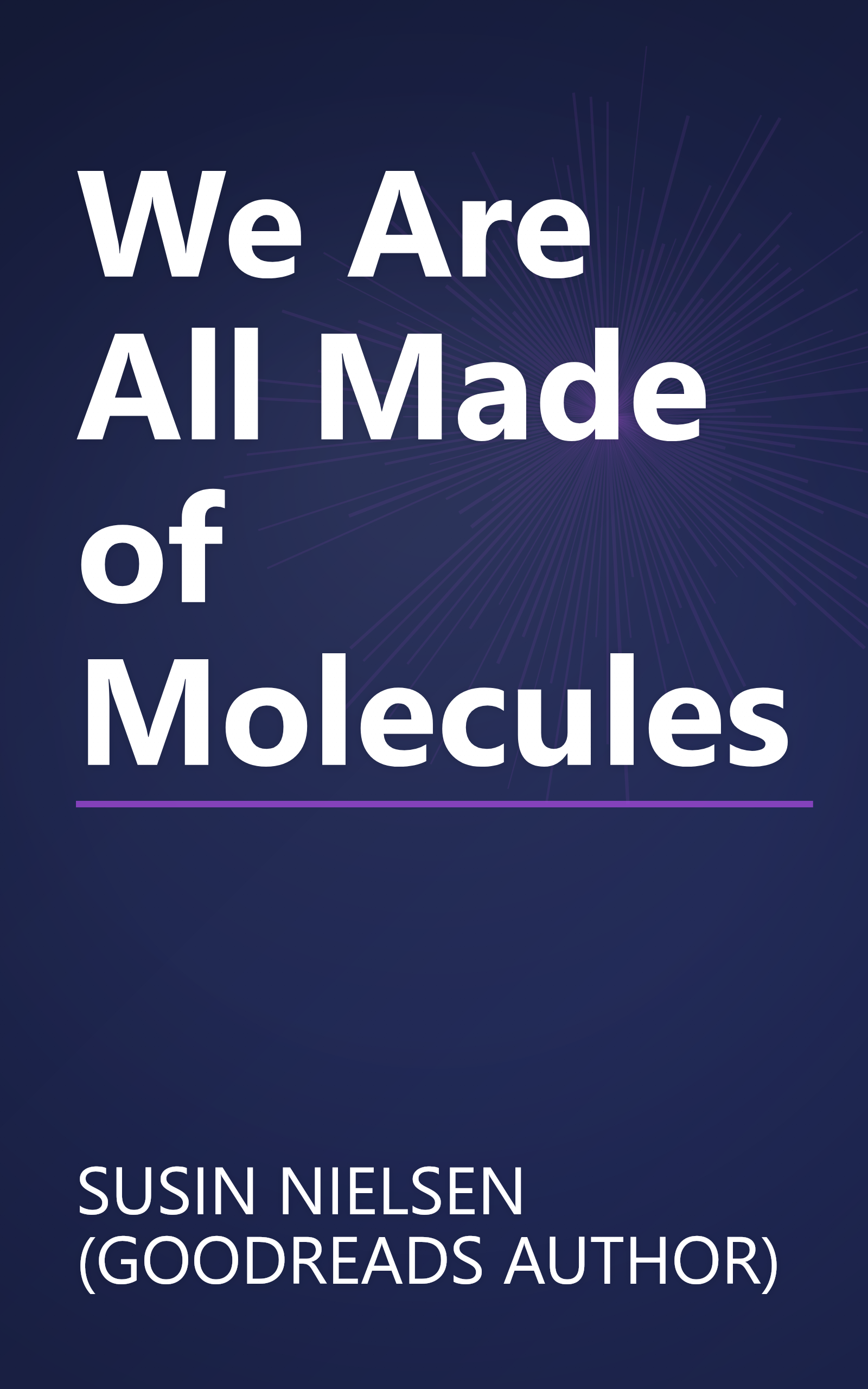 We Are All Made of Molecules book cover