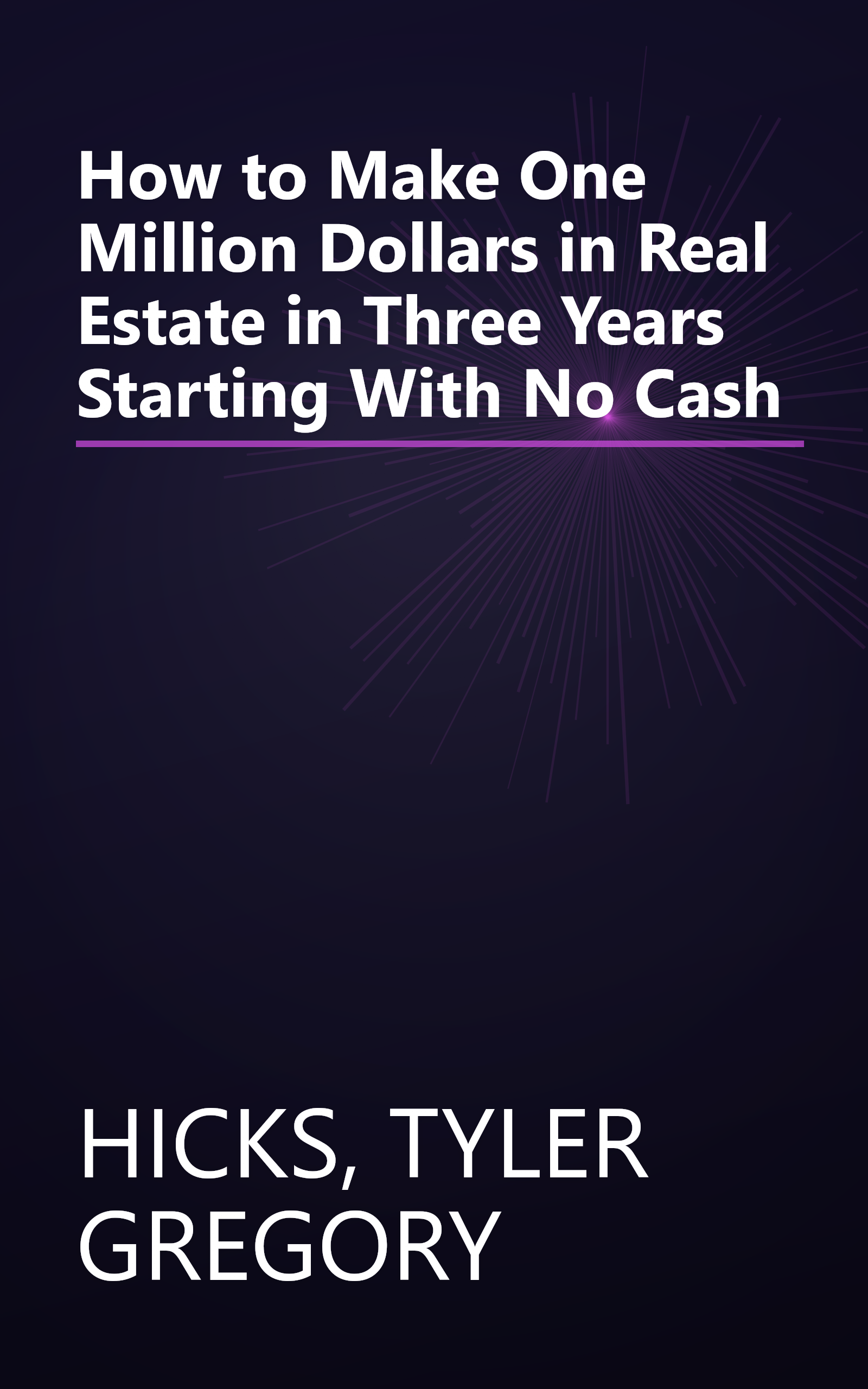 How to Make One Million Dollars in Real Estate in Three Years Starting With No Cash book cover