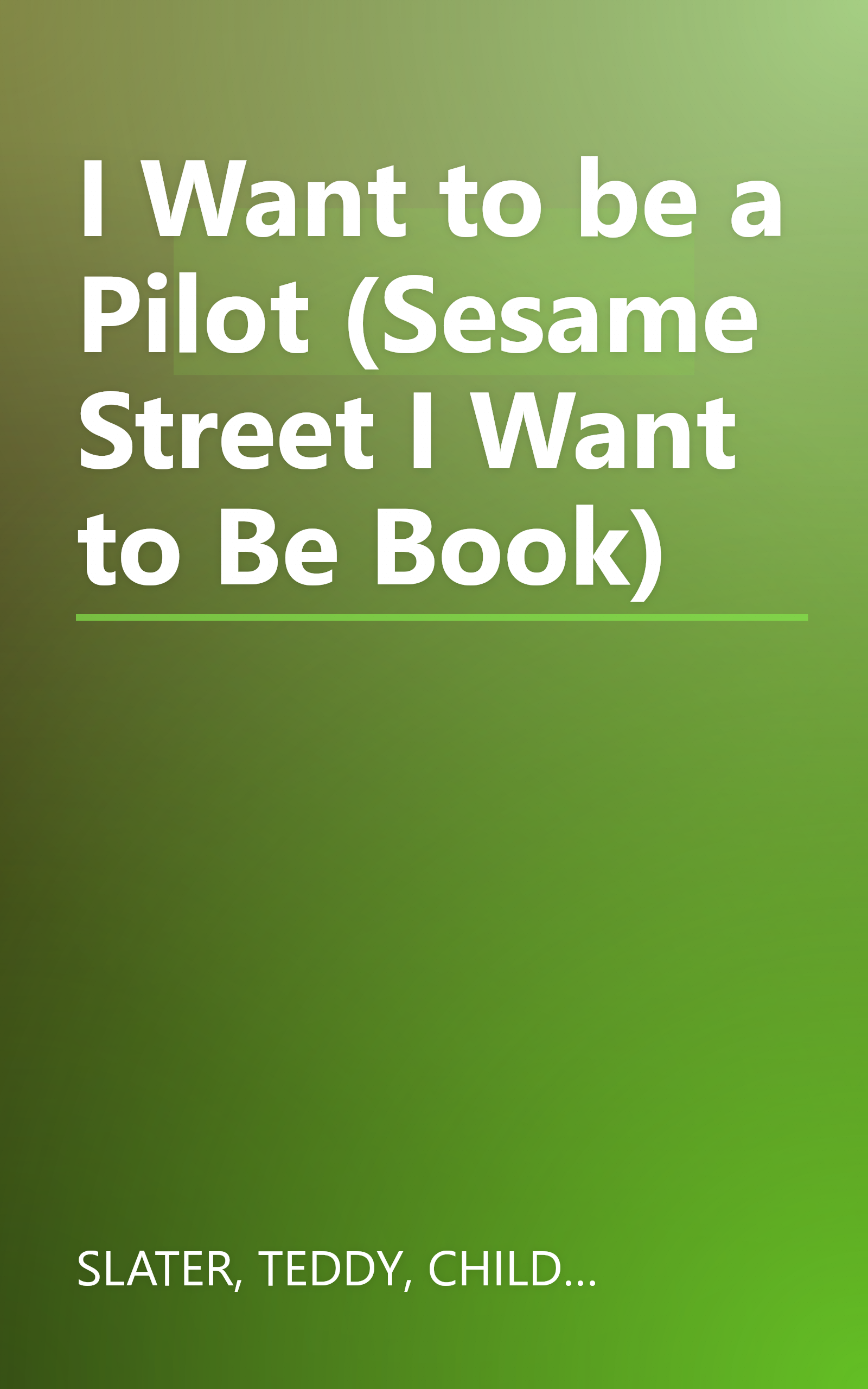 I Want to be a Pilot (Sesame Street I Want to Be Book) book cover