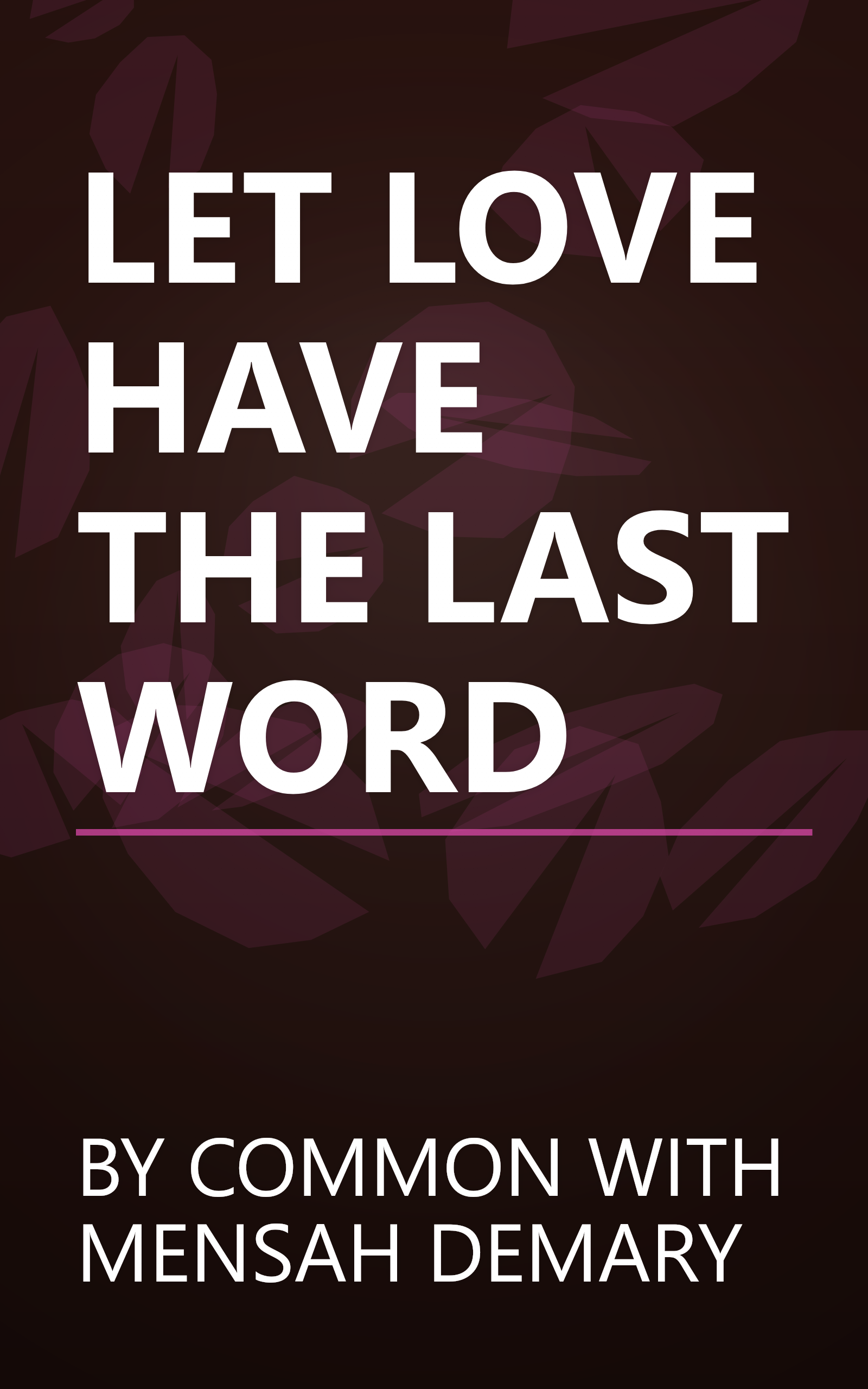 LET LOVE HAVE THE LAST WORD book cover