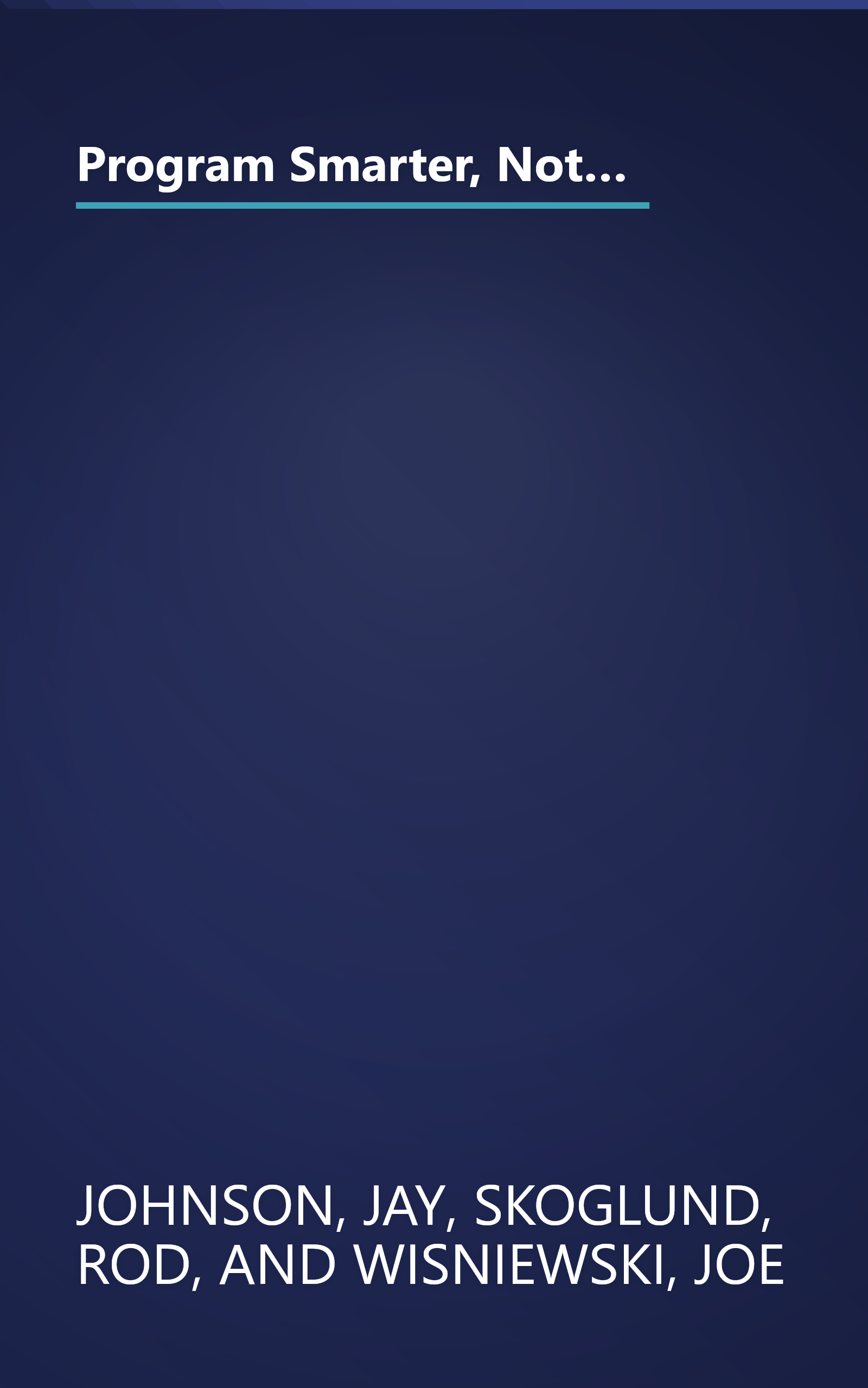 Program Smarter, Not Harder: Get Mission-Critical Projects Right the First Time (McGraw Hill Systems Design & Implementation) book cover