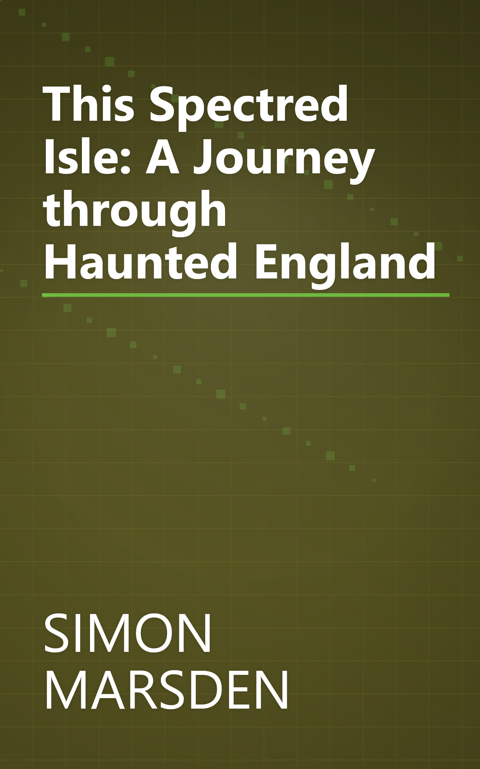 This Spectred Isle: A Journey through Haunted England book cover