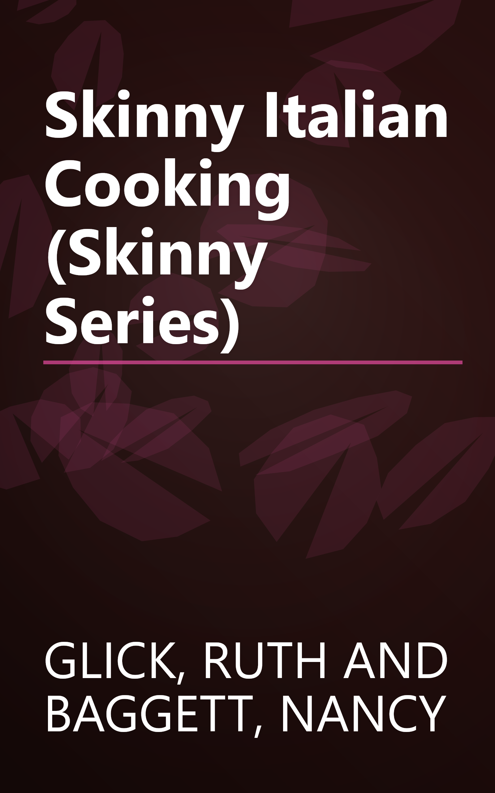 Skinny Italian Cooking (Skinny Series) book cover