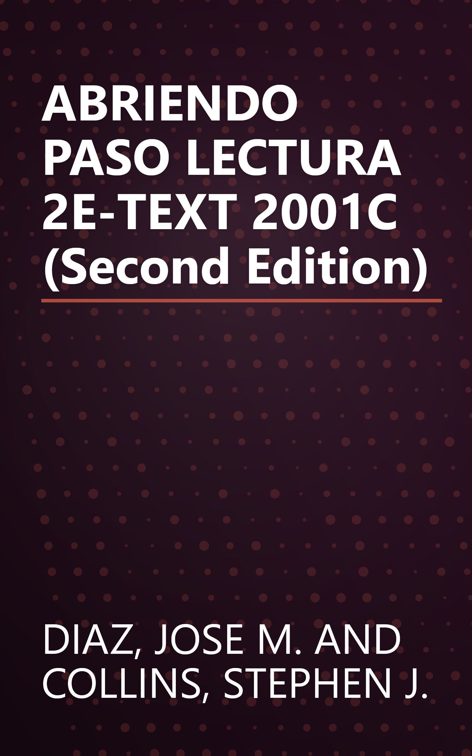 ABRIENDO PASO LECTURA 2E-TEXT 2001C (Second Edition) book cover