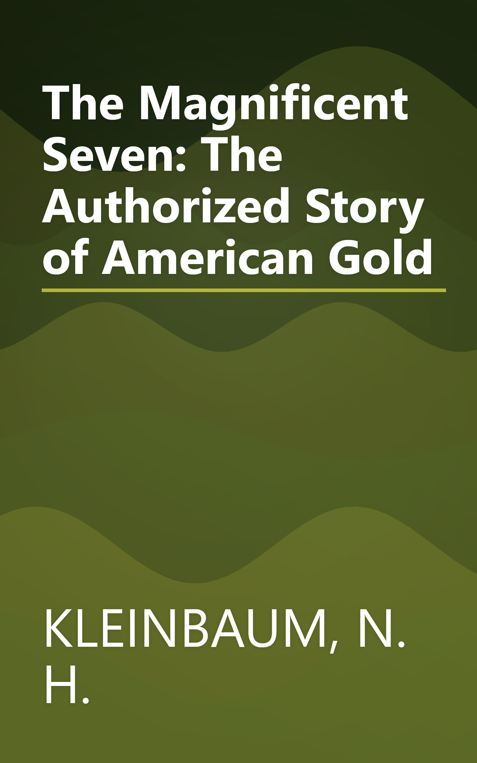 The Magnificent Seven: The Authorized Story of American Gold book cover