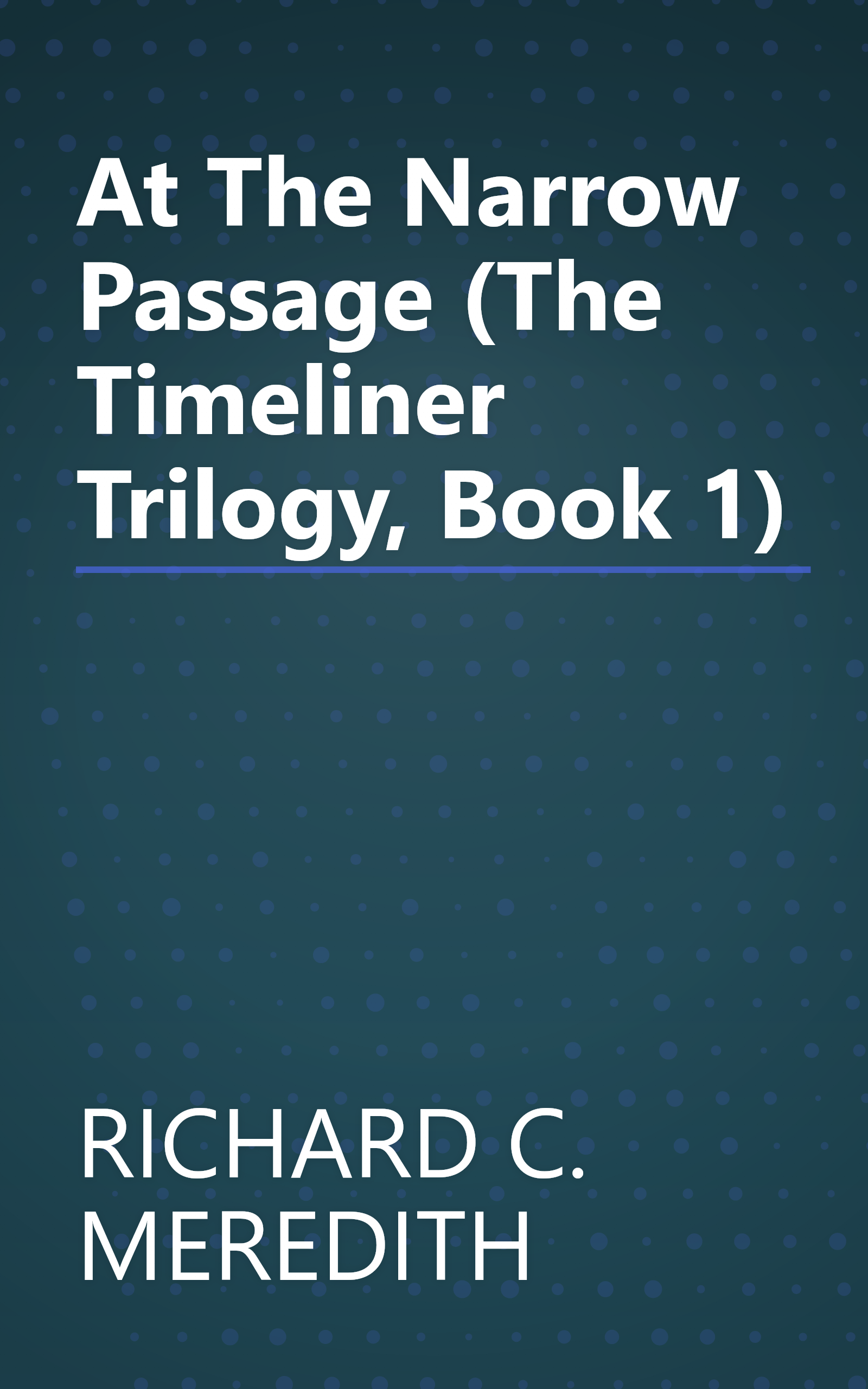 At The Narrow Passage (The Timeliner Trilogy, Book 1) book cover