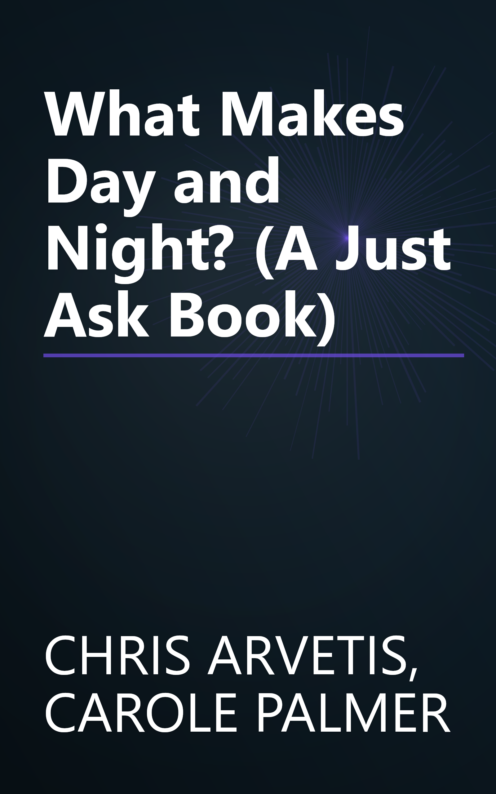 What Makes Day and Night? (A Just Ask Book) book cover