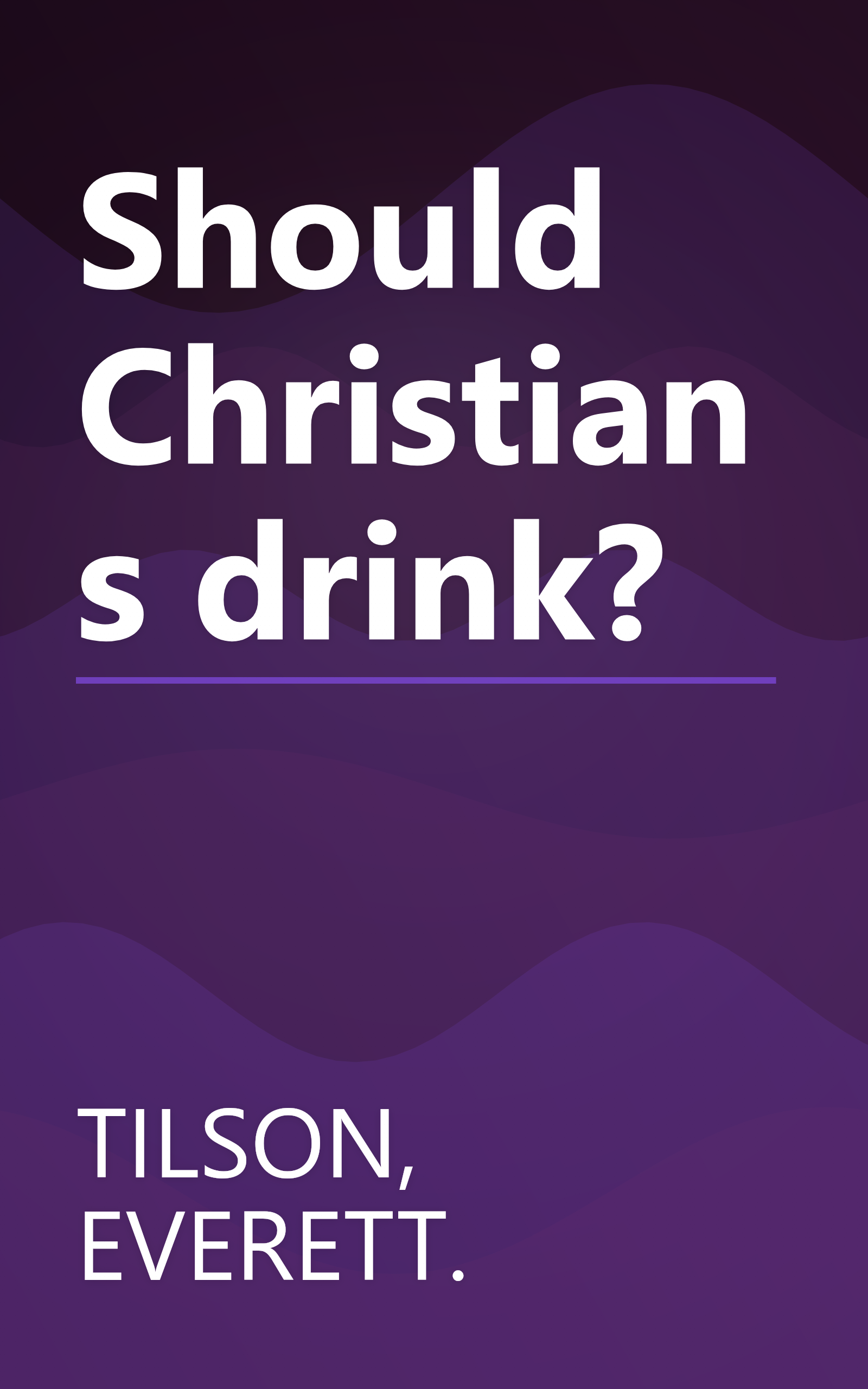 Should Christians drink? book cover