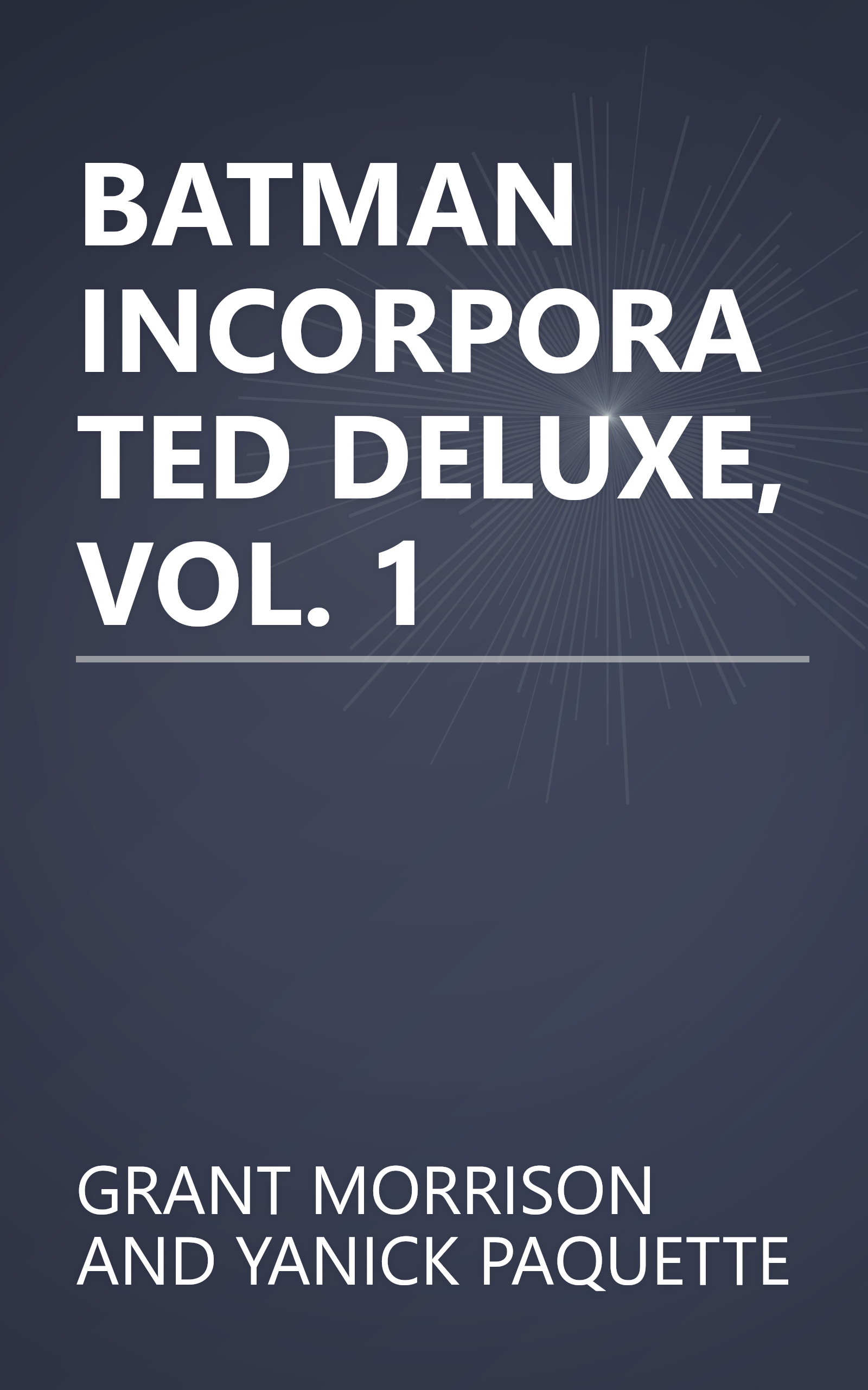 BATMAN INCORPORATED DELUXE, VOL. 1 book cover