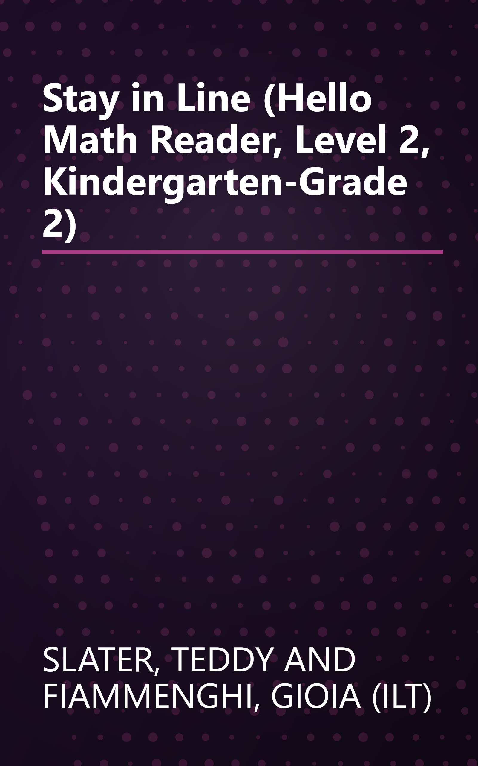 Stay in Line (Hello Math Reader, Level 2, Kindergarten-Grade 2) book cover